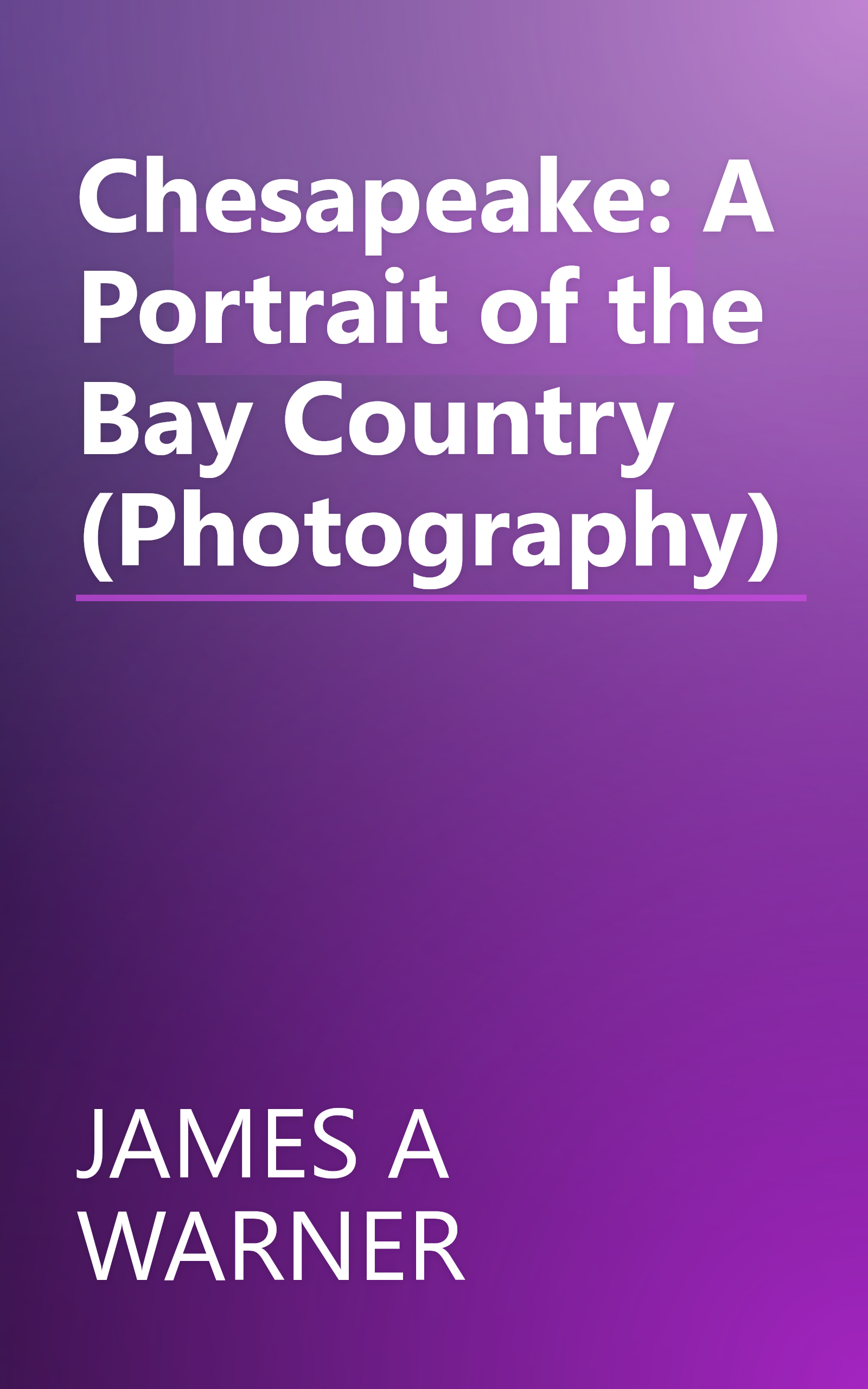 Chesapeake: A Portrait of the Bay Country (Photography) book cover