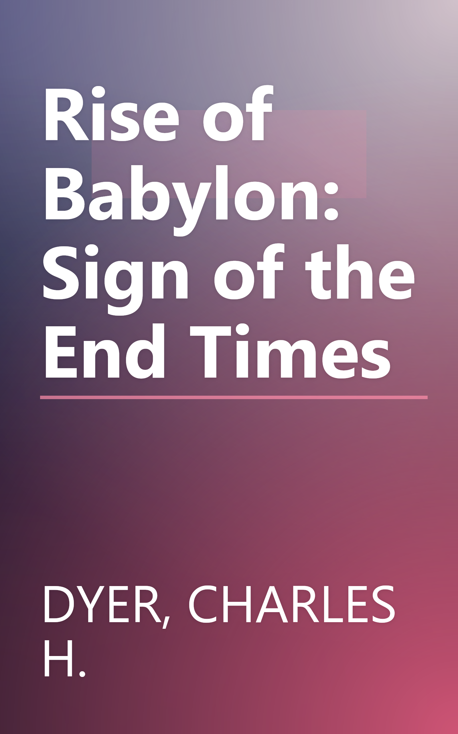 Rise of Babylon: Sign of the End Times book cover