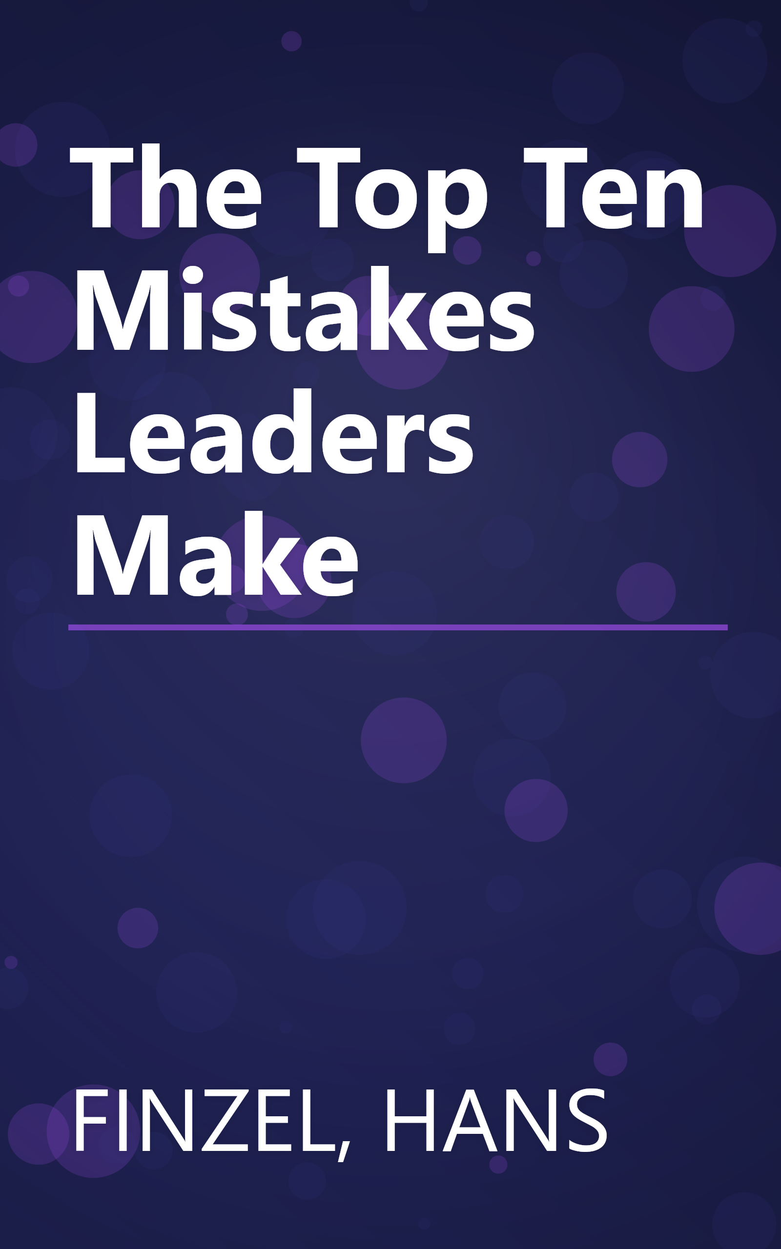 The Top Ten Mistakes Leaders Make book cover