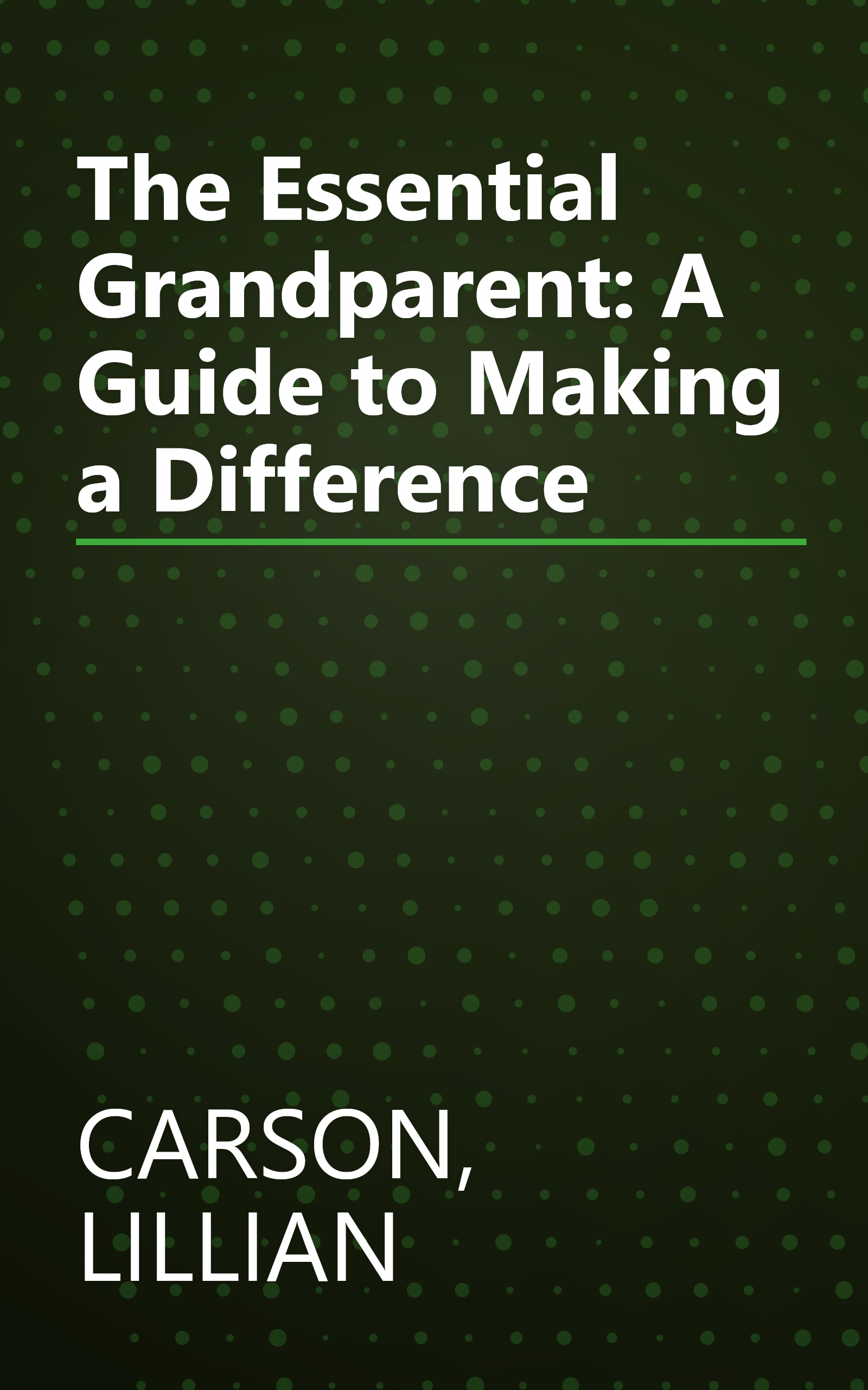 The Essential Grandparent: A Guide to Making a Difference book cover
