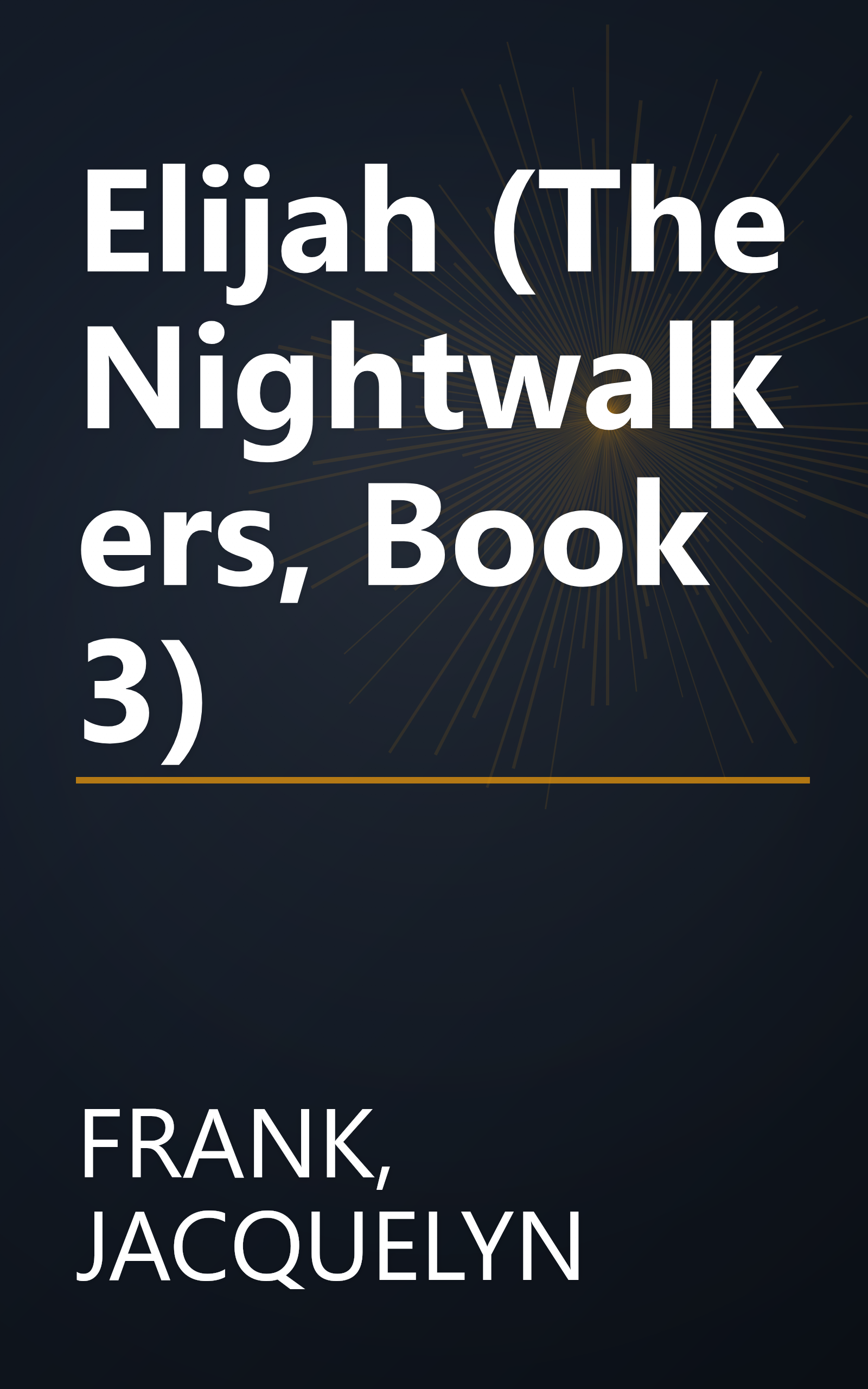 Elijah (The Nightwalkers, Book 3) book cover