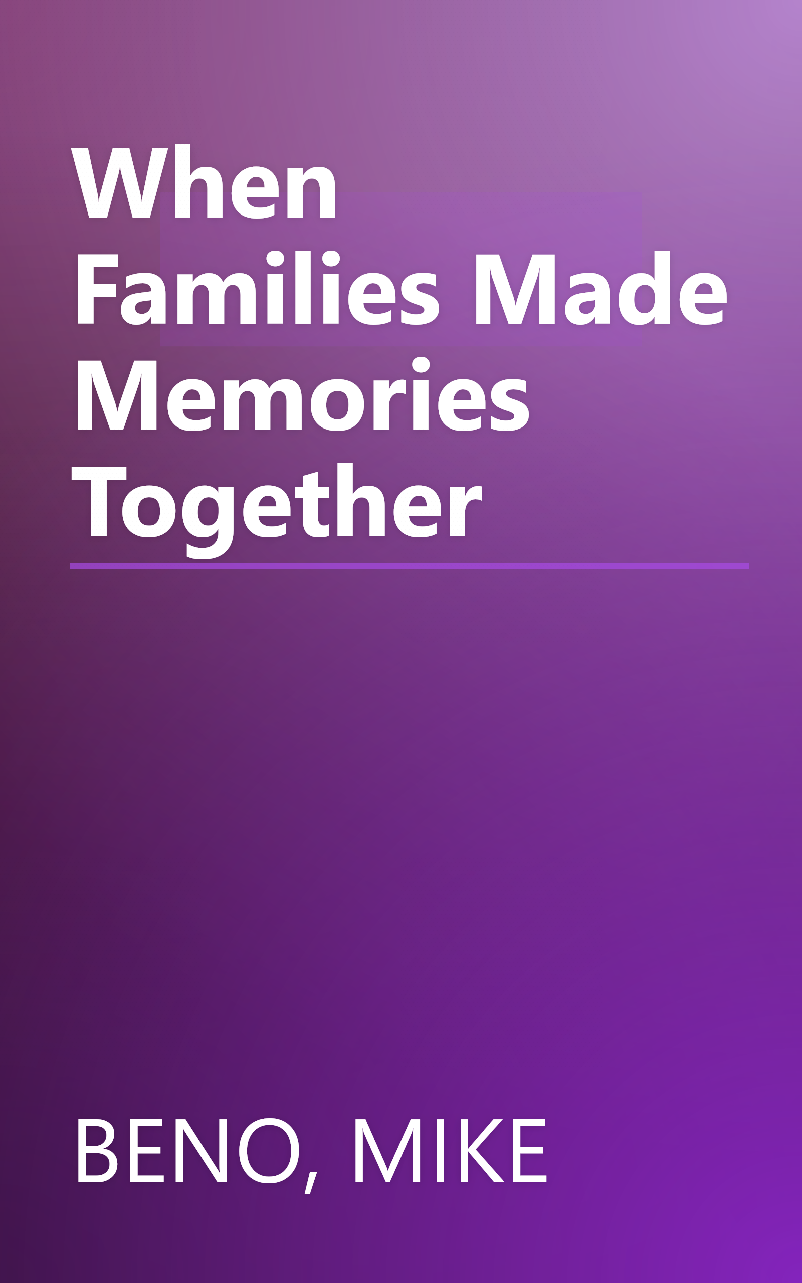 When Families Made Memories Together book cover