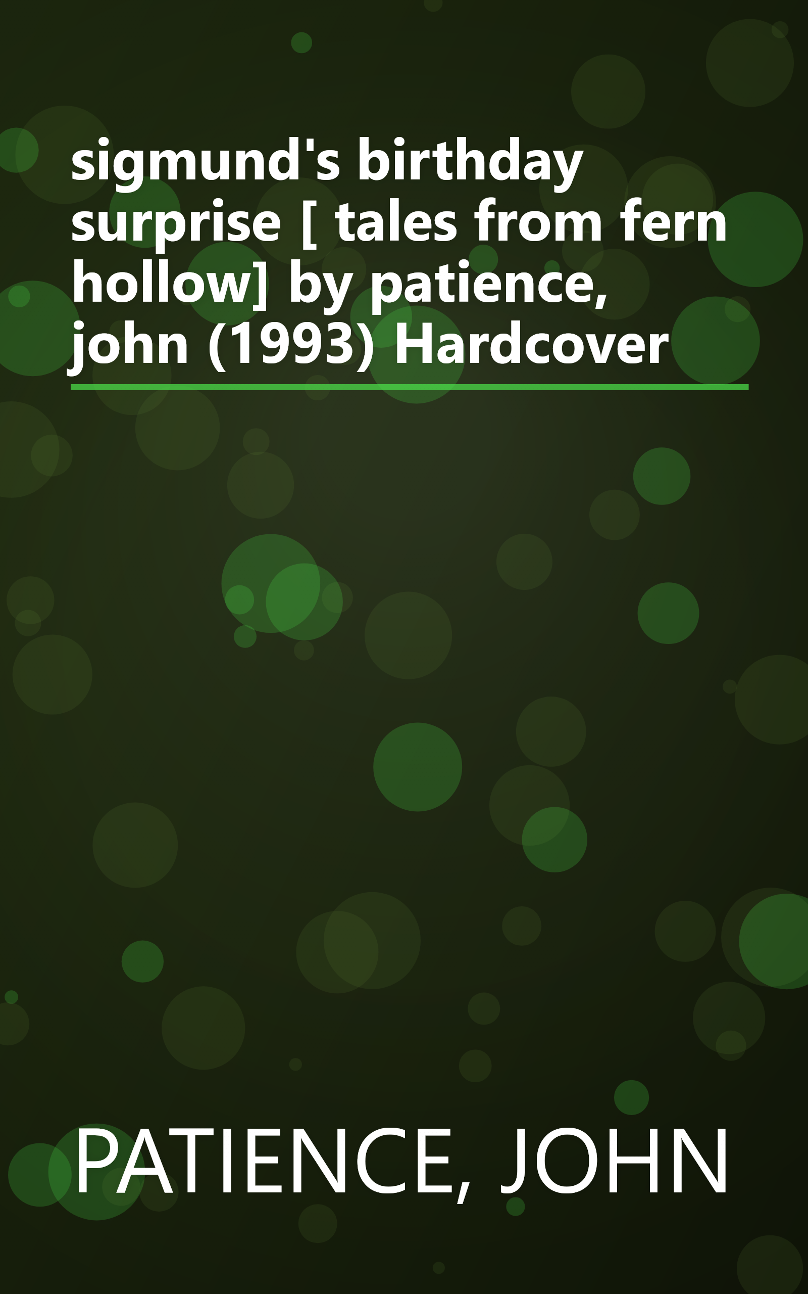 sigmund's birthday surprise [ tales from fern hollow] by patience, john (1993) Hardcover book cover