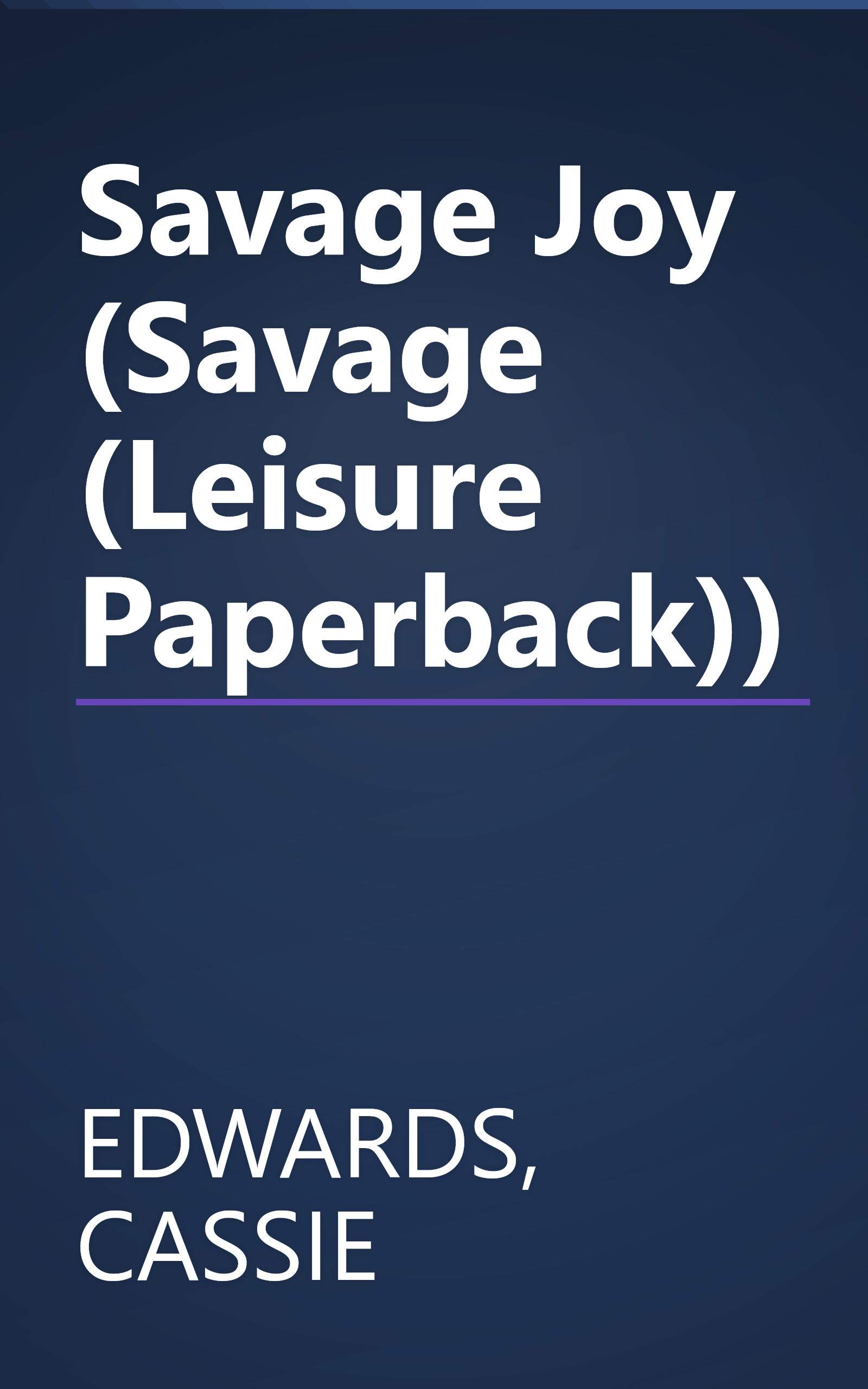Savage Joy (Savage (Leisure Paperback)) book cover