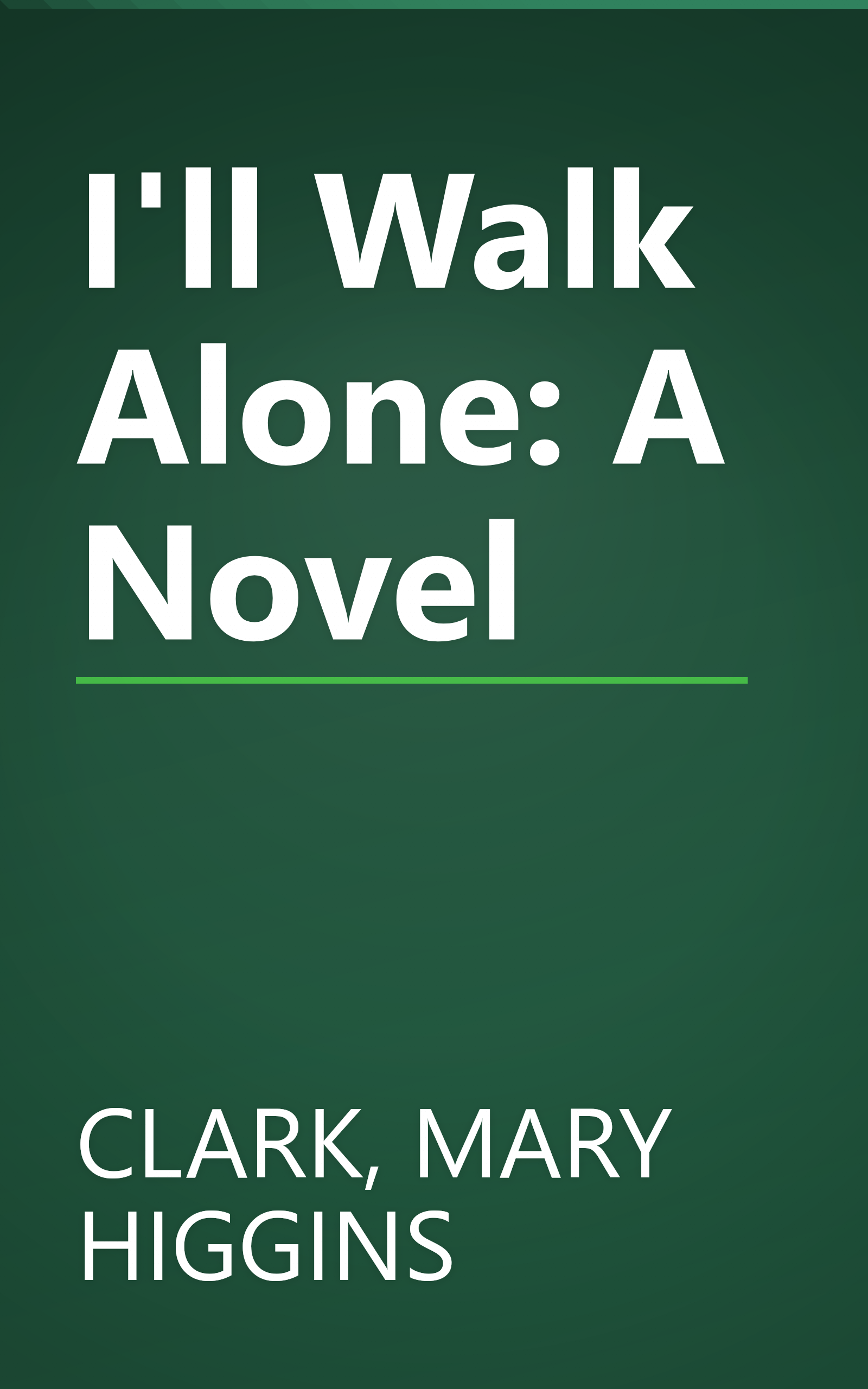 I'll Walk Alone: A Novel book cover