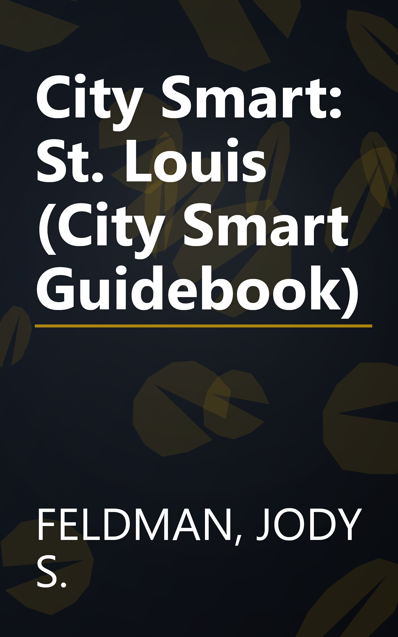 City Smart: St. Louis (City Smart Guidebook) book cover