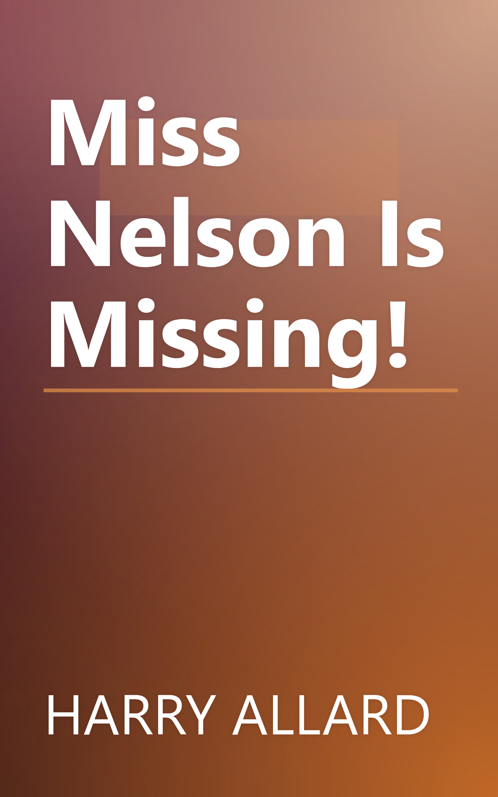 Miss Nelson Is Missing! book cover