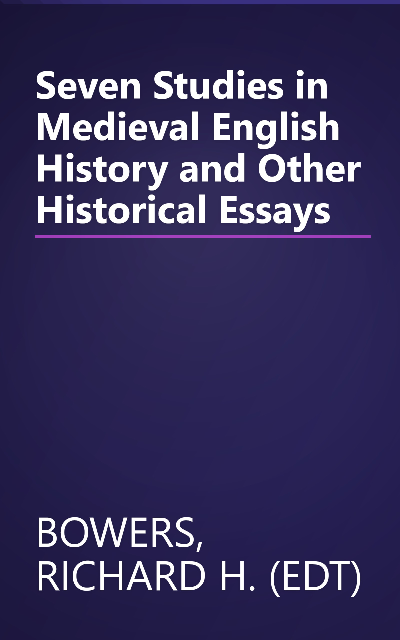 Seven Studies in Medieval English History and Other Historical Essays book cover