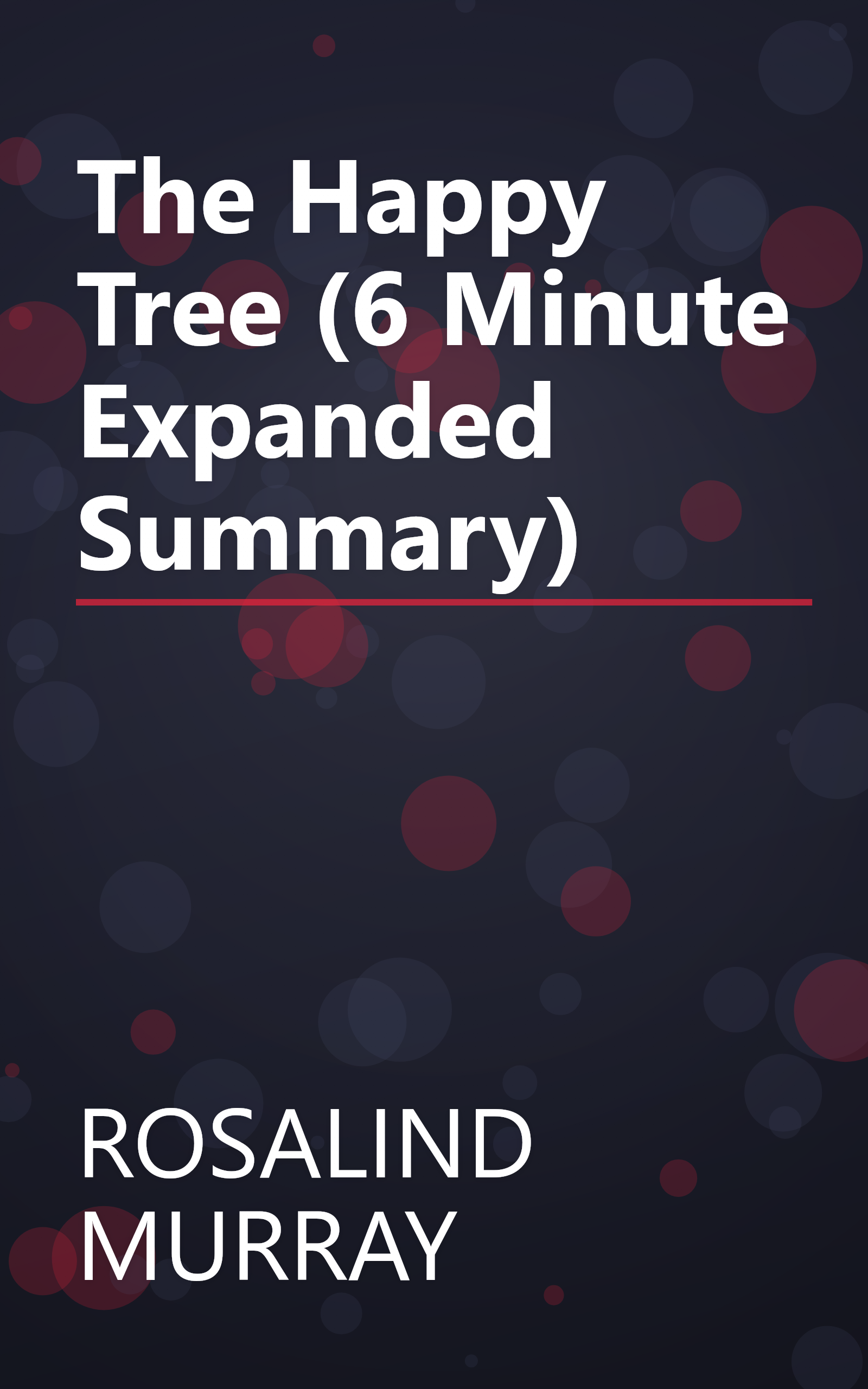 The Happy Tree (6 Minute   Expanded Summary) book cover