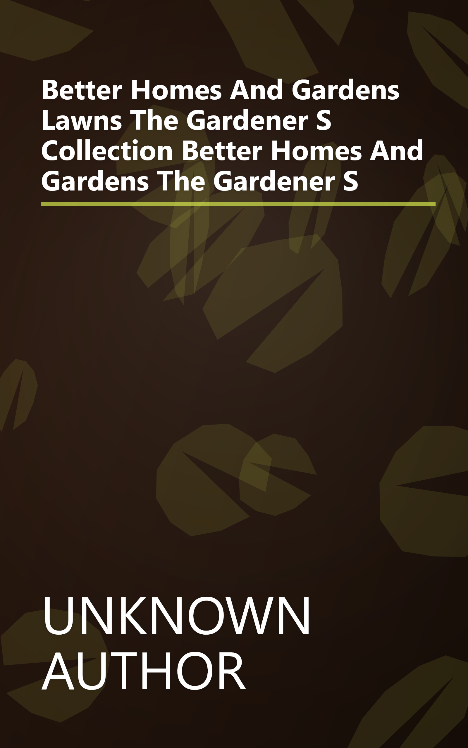 Better Homes And Gardens  Lawns   The Gardener S Collection  Better Homes And Gardens The Gardener S book cover