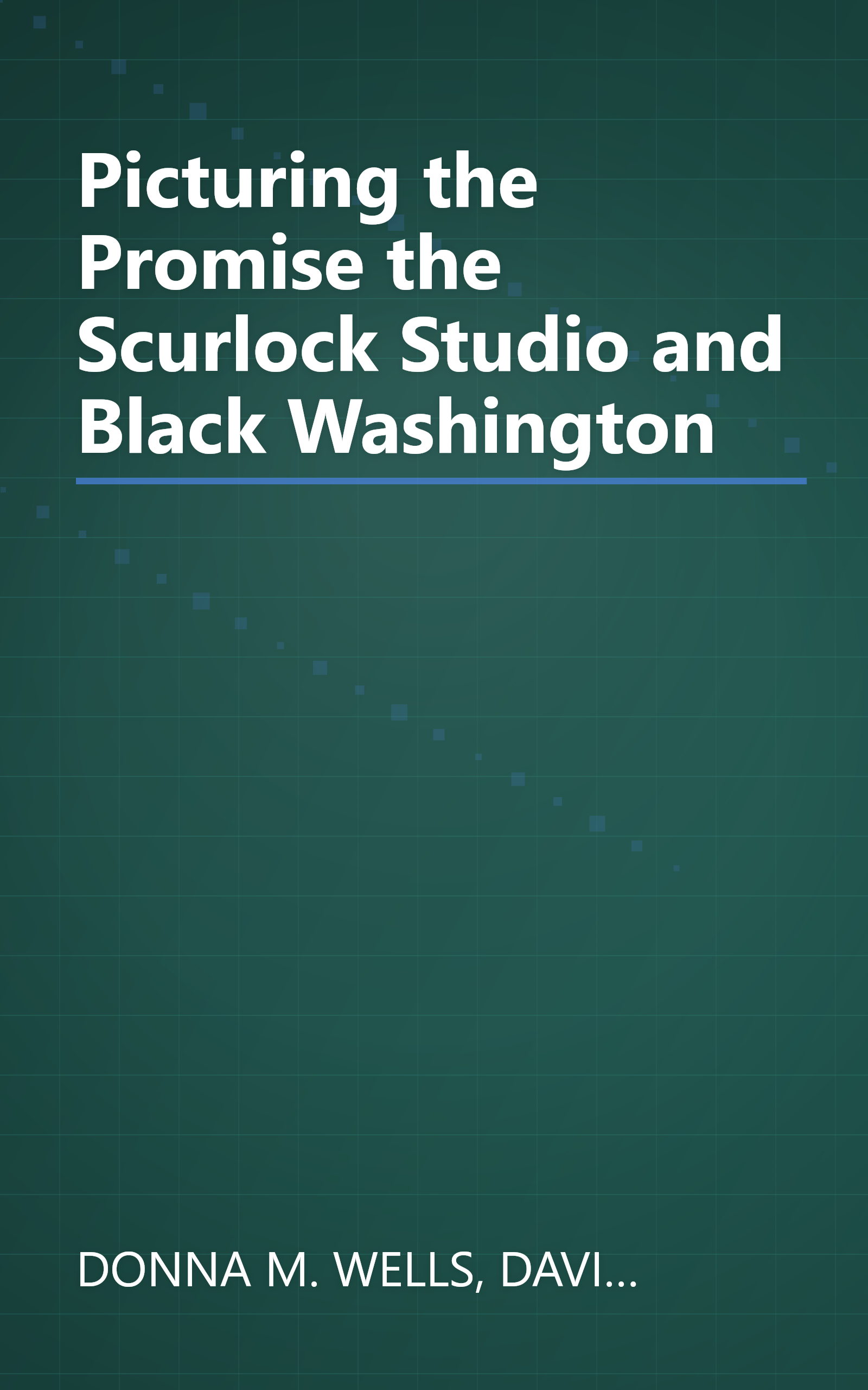 Picturing the Promise the Scurlock Studio and Black Washington book cover