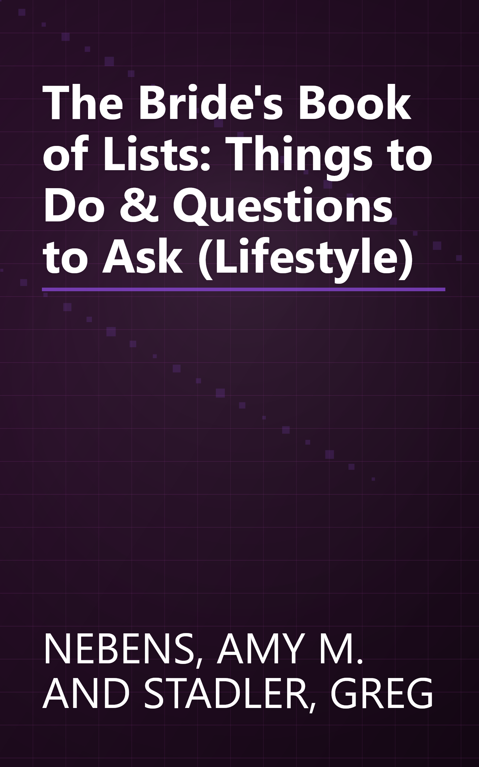 The Bride's Book of Lists: Things to Do & Questions to Ask (Lifestyle) book cover