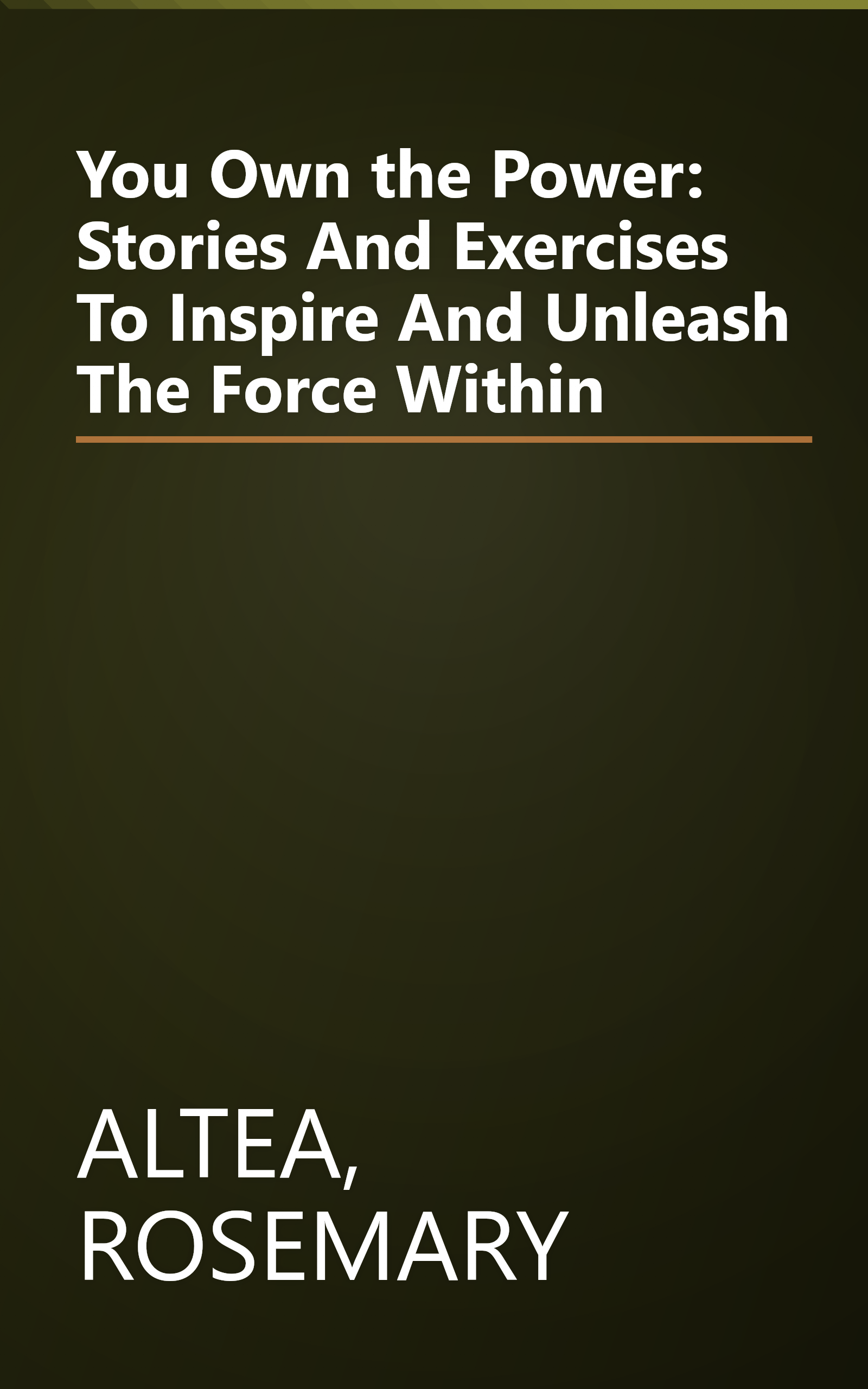 You Own the Power: Stories And Exercises To Inspire And Unleash The Force Within book cover