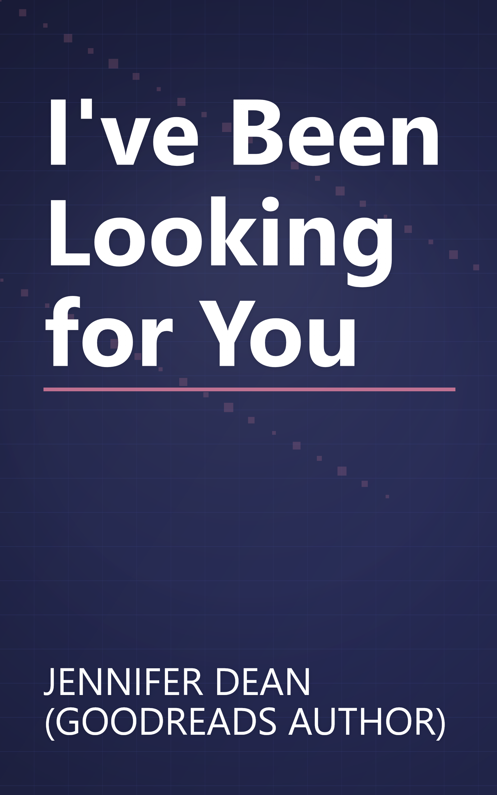 I've Been Looking for You book cover