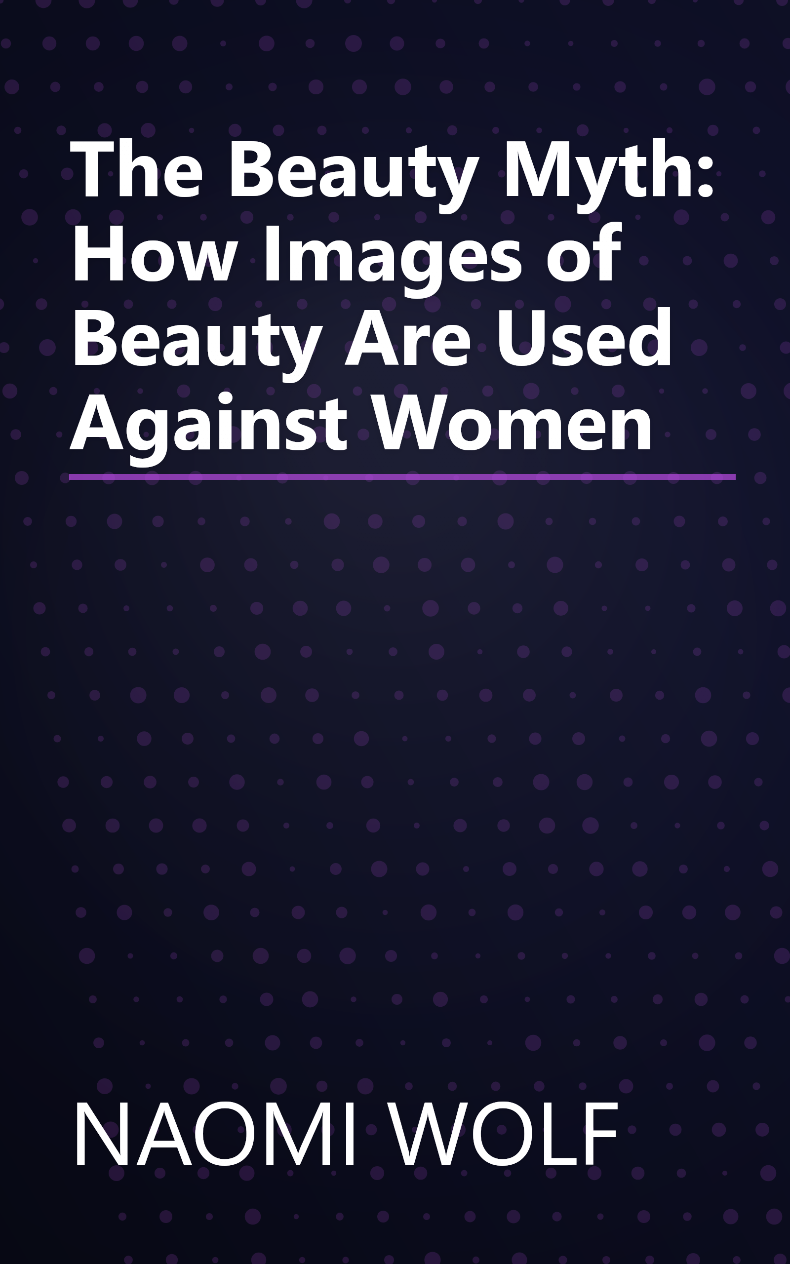 The Beauty Myth: How Images of Beauty Are Used Against Women book cover