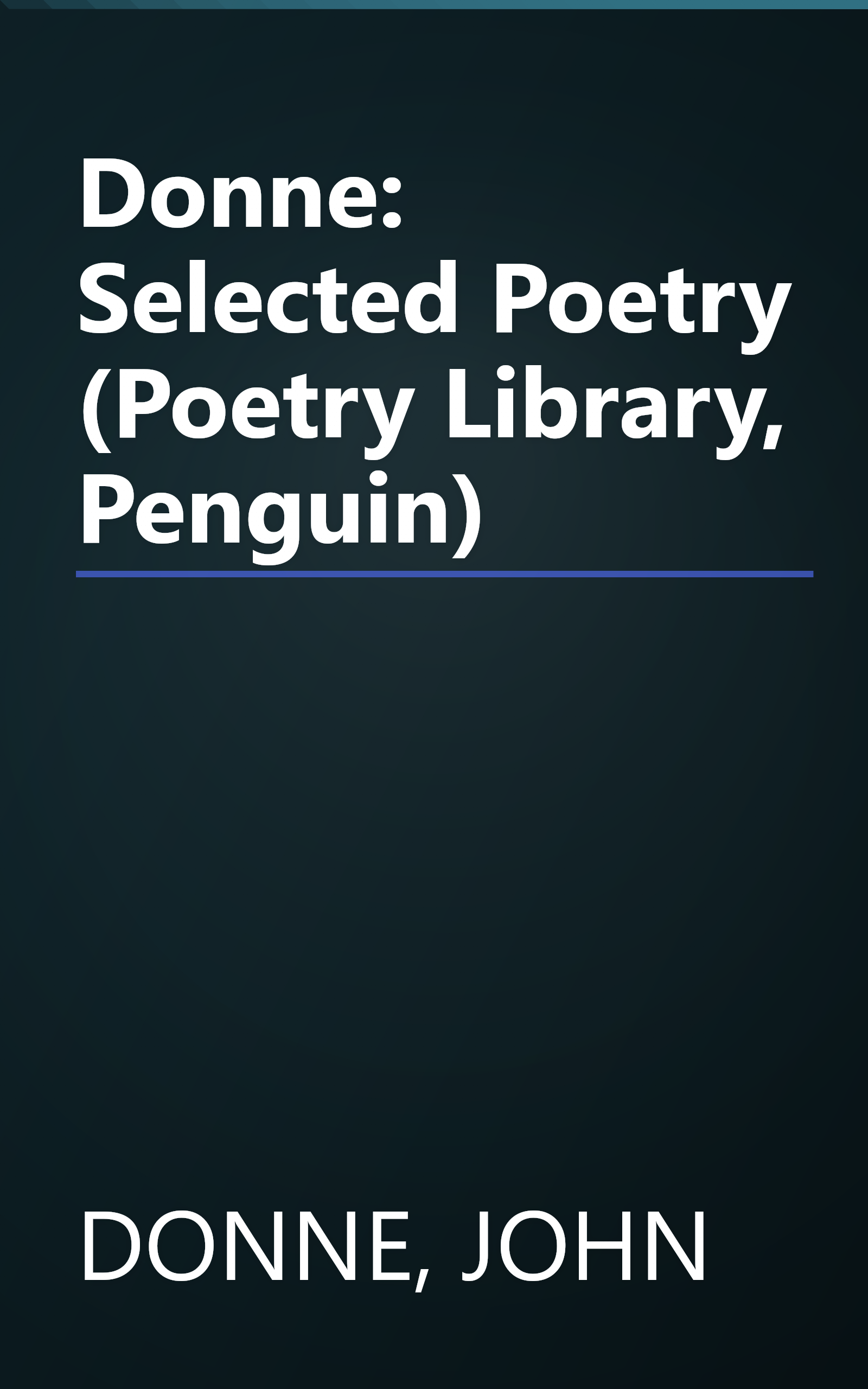 Donne: Selected Poetry (Poetry Library, Penguin) book cover