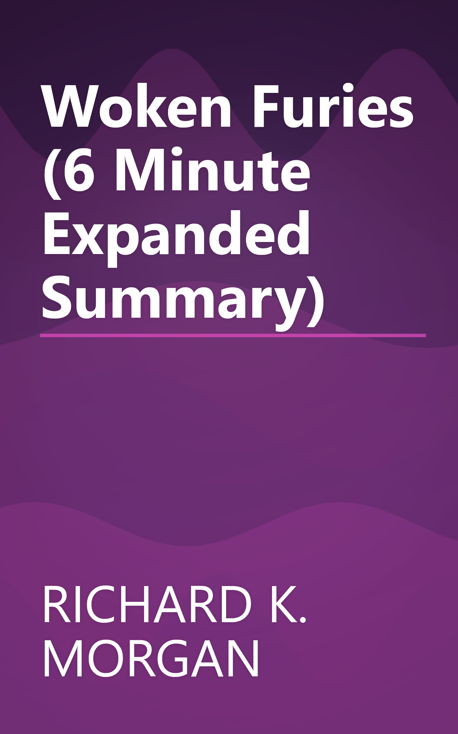 Woken Furies (6 Minute   Expanded Summary) book cover