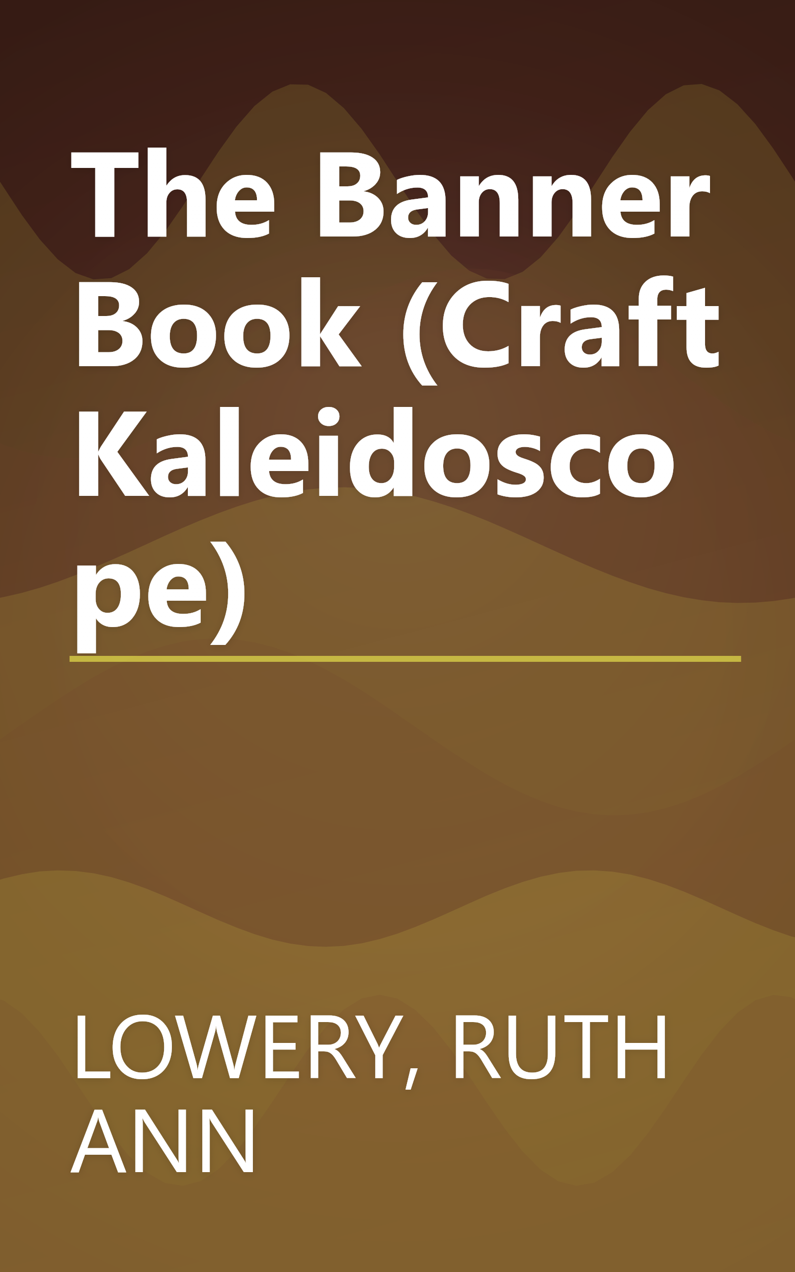 The Banner Book (Craft Kaleidoscope) book cover