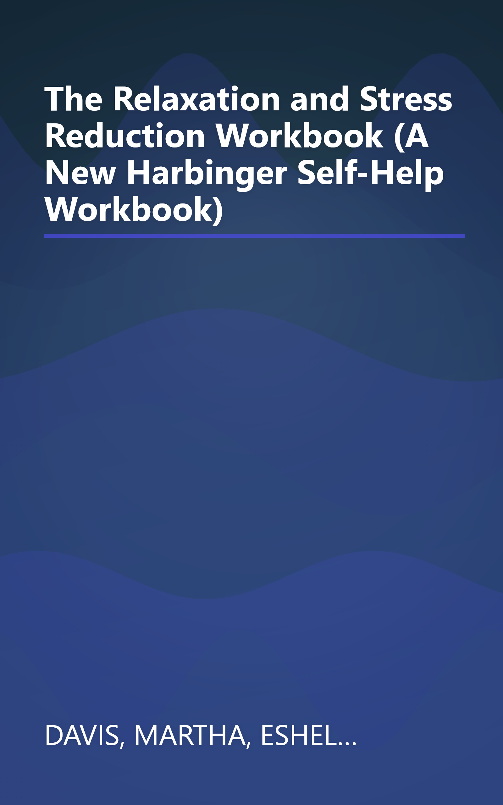 The Relaxation and Stress Reduction Workbook (A New Harbinger Self-Help Workbook) book cover