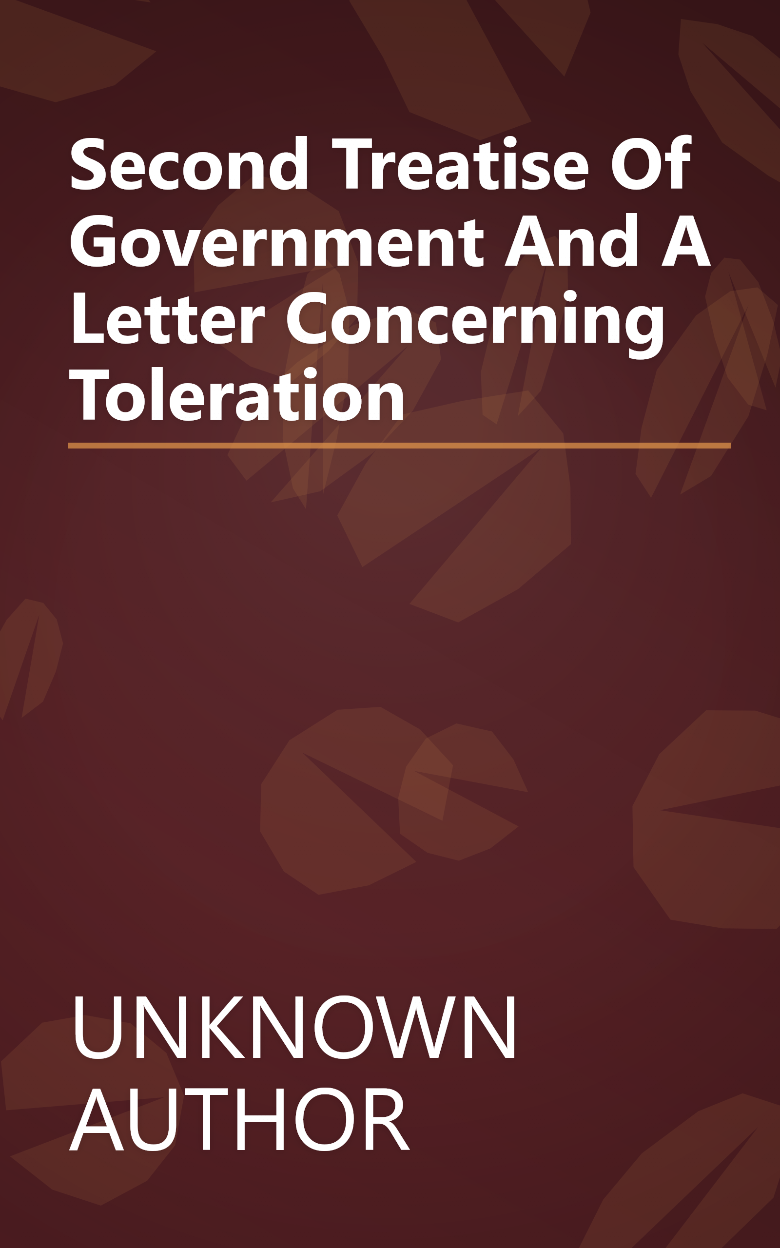 Second Treatise Of Government And A Letter Concerning Toleration book cover