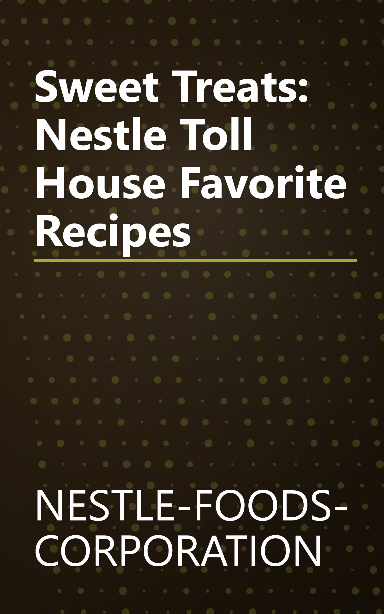Sweet Treats: Nestle Toll House Favorite Recipes book cover