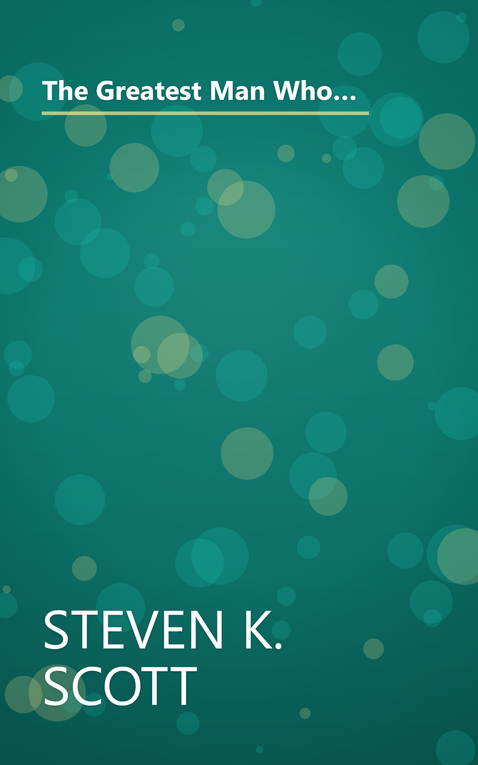 The Greatest Man Who Ever Lived: Secrets for Unparalleled Success and Unshakable Happiness from the Life of Jesus book cover