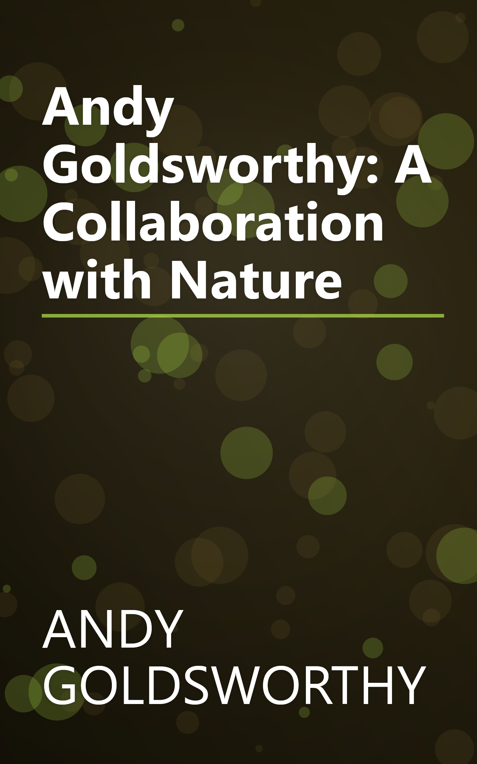 Andy Goldsworthy: A Collaboration with Nature book cover