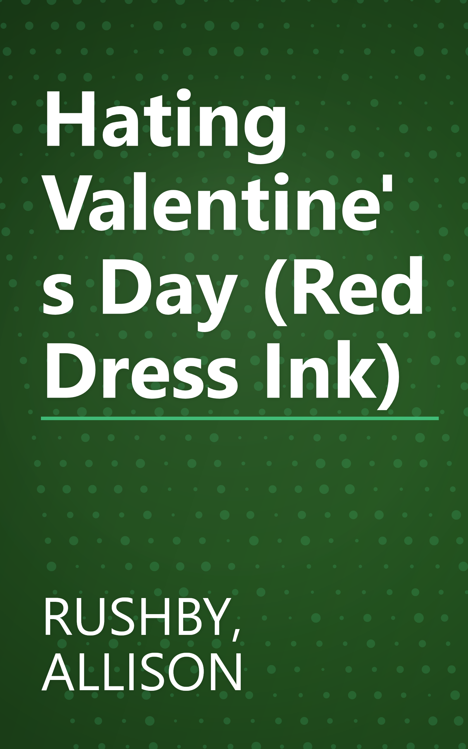Hating Valentine's Day (Red Dress Ink) book cover
