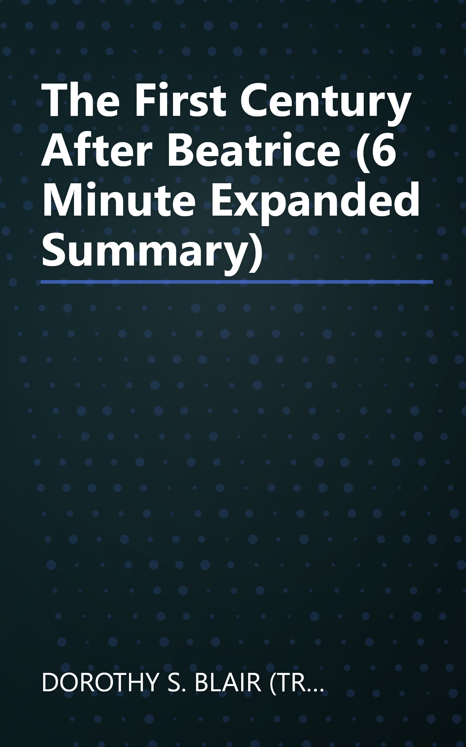The First Century After Beatrice (6 Minute   Expanded Summary) book cover