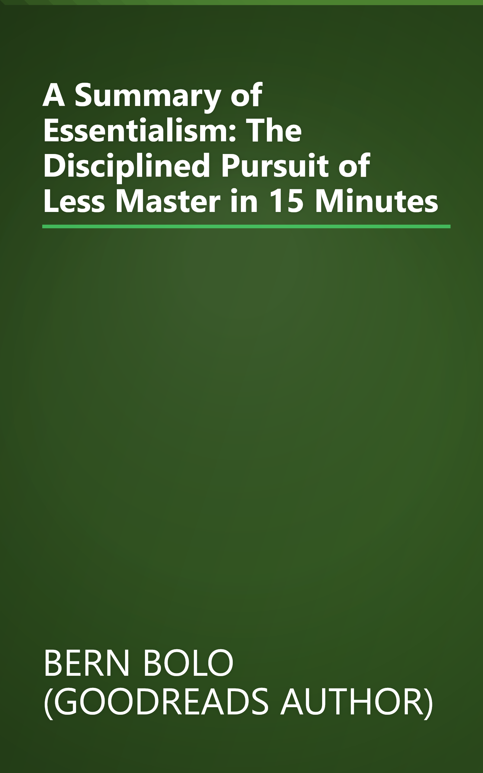 A Summary of Essentialism: The Disciplined Pursuit of Less Master in 15 Minutes book cover