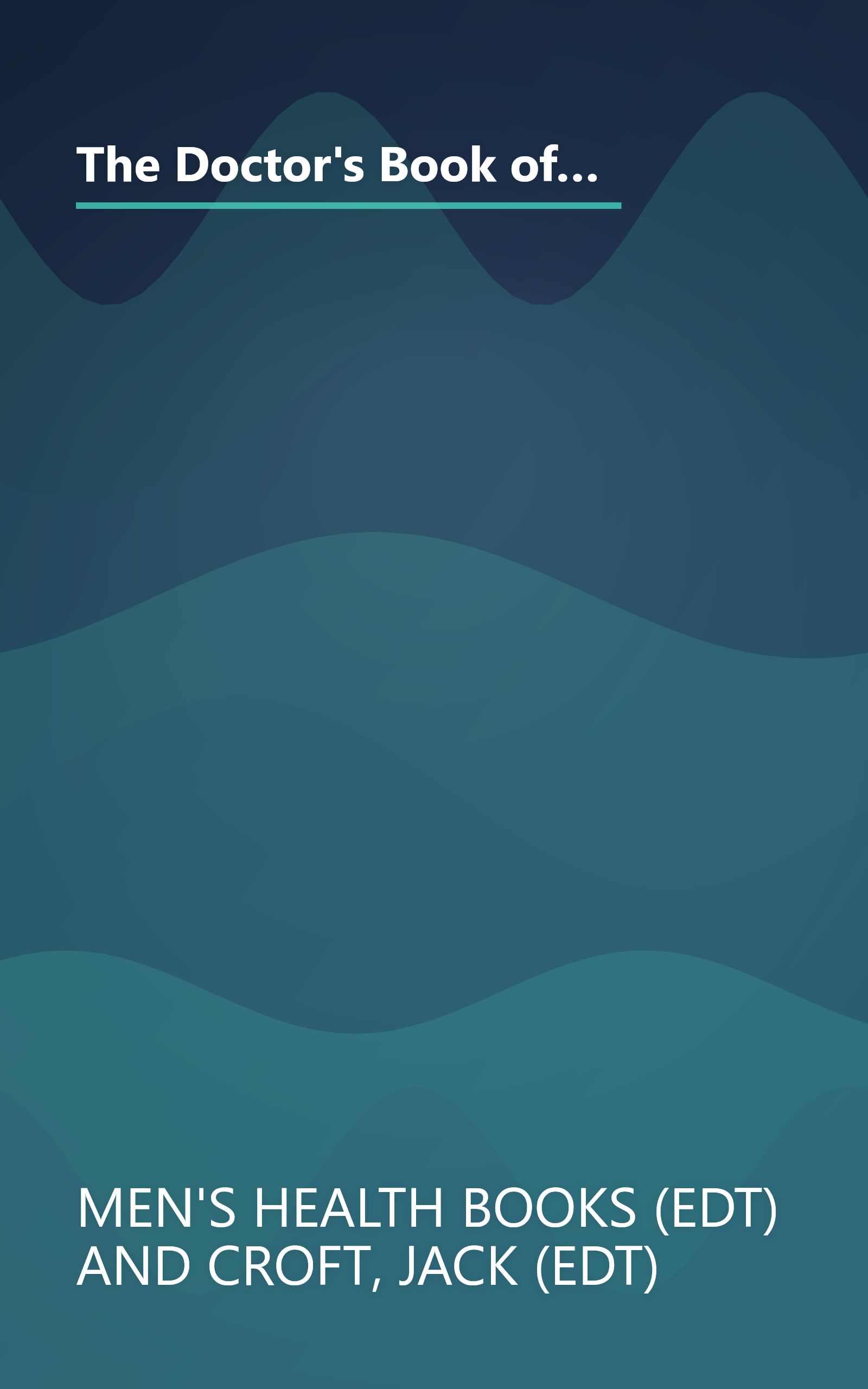 The Doctor's Book of Home Remedies for Men: From Heart Disease and Headaches to Flabby Abs and Road Rage, Over 2,000 Simple Solutions book cover