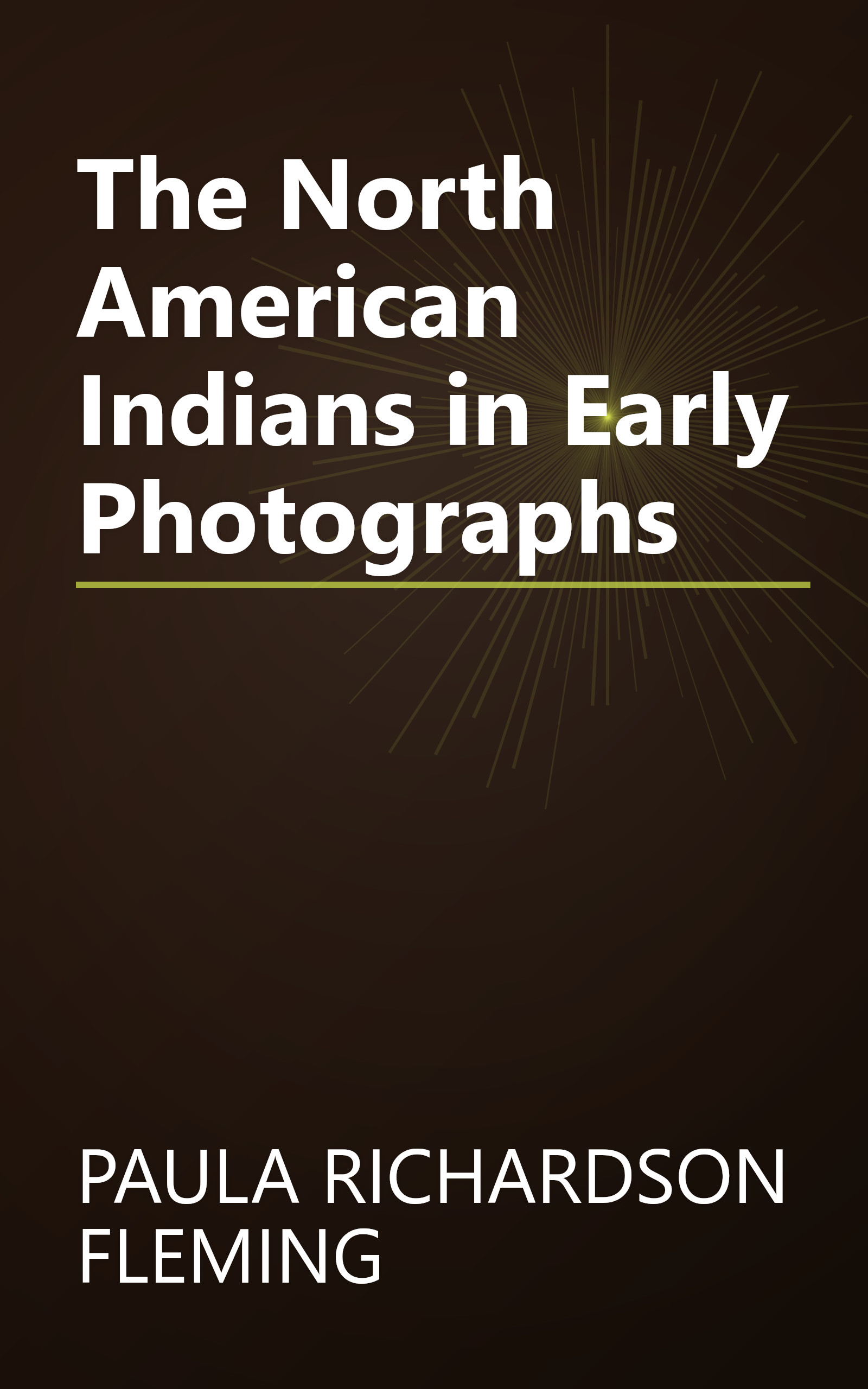 The North American Indians in Early Photographs book cover