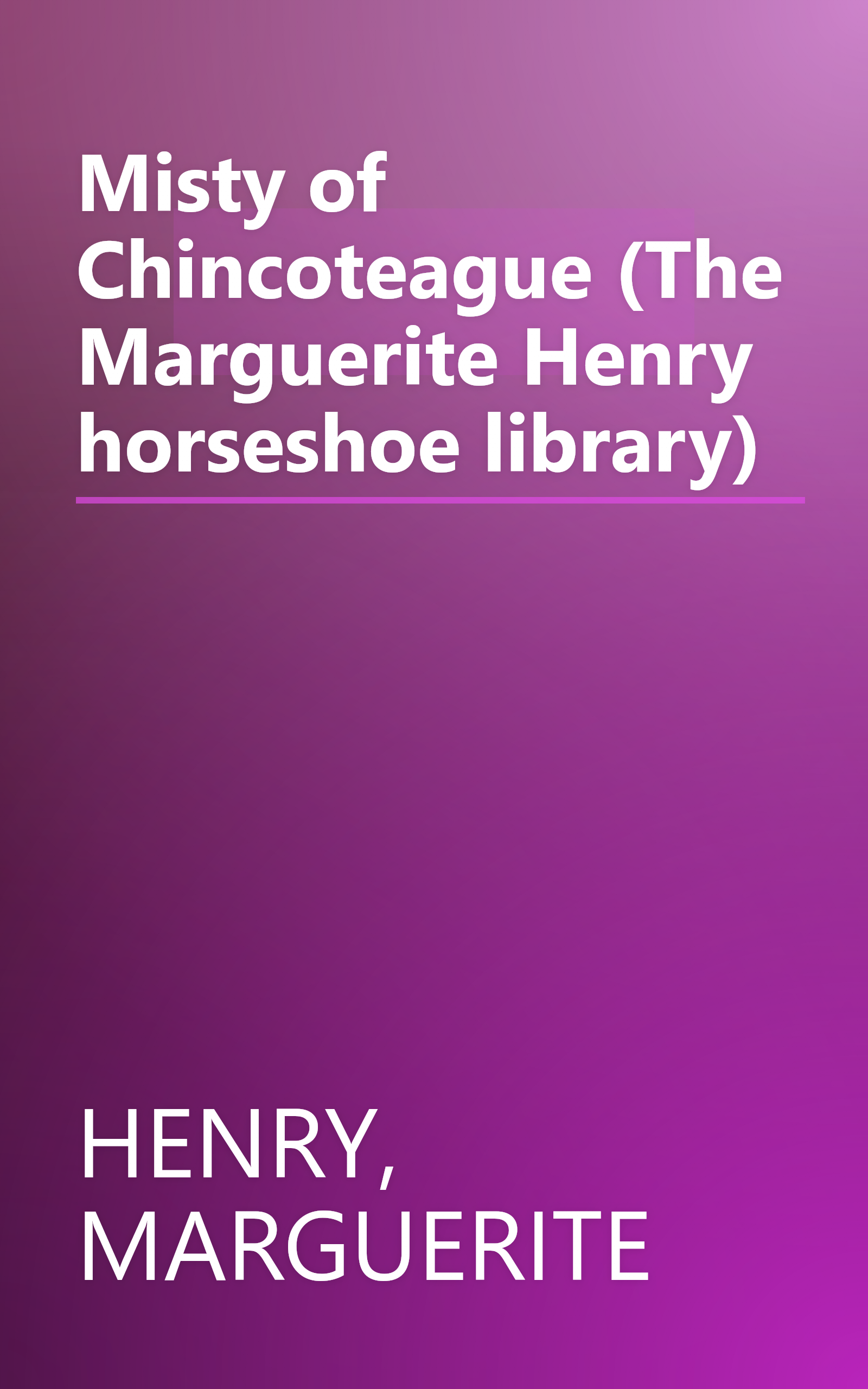 Misty of Chincoteague (The Marguerite Henry horseshoe library) book cover