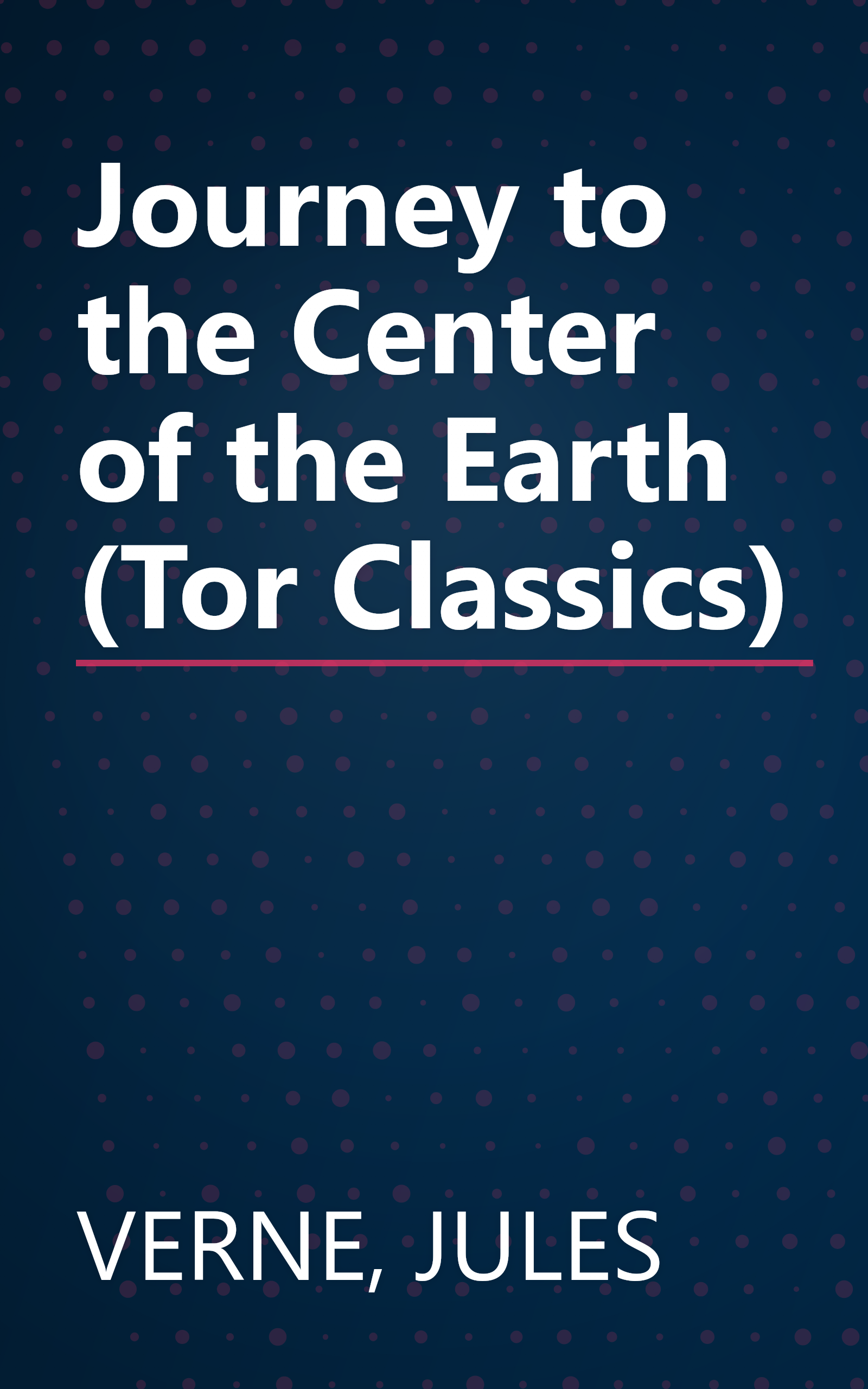 Journey to the Center of the Earth (Tor Classics) book cover
