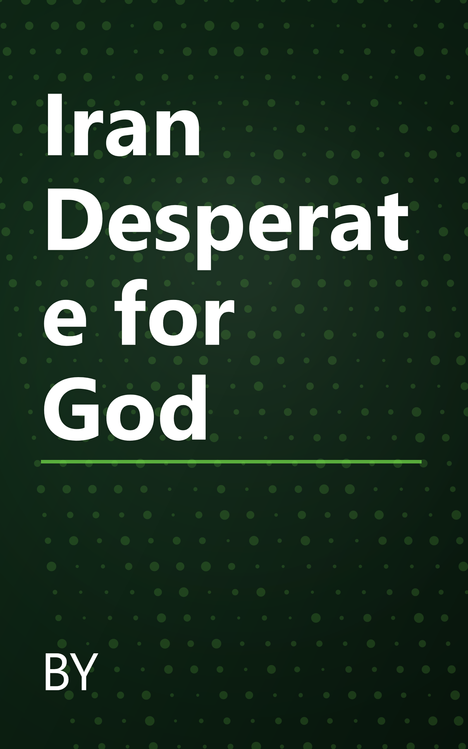Iran Desperate for God book cover