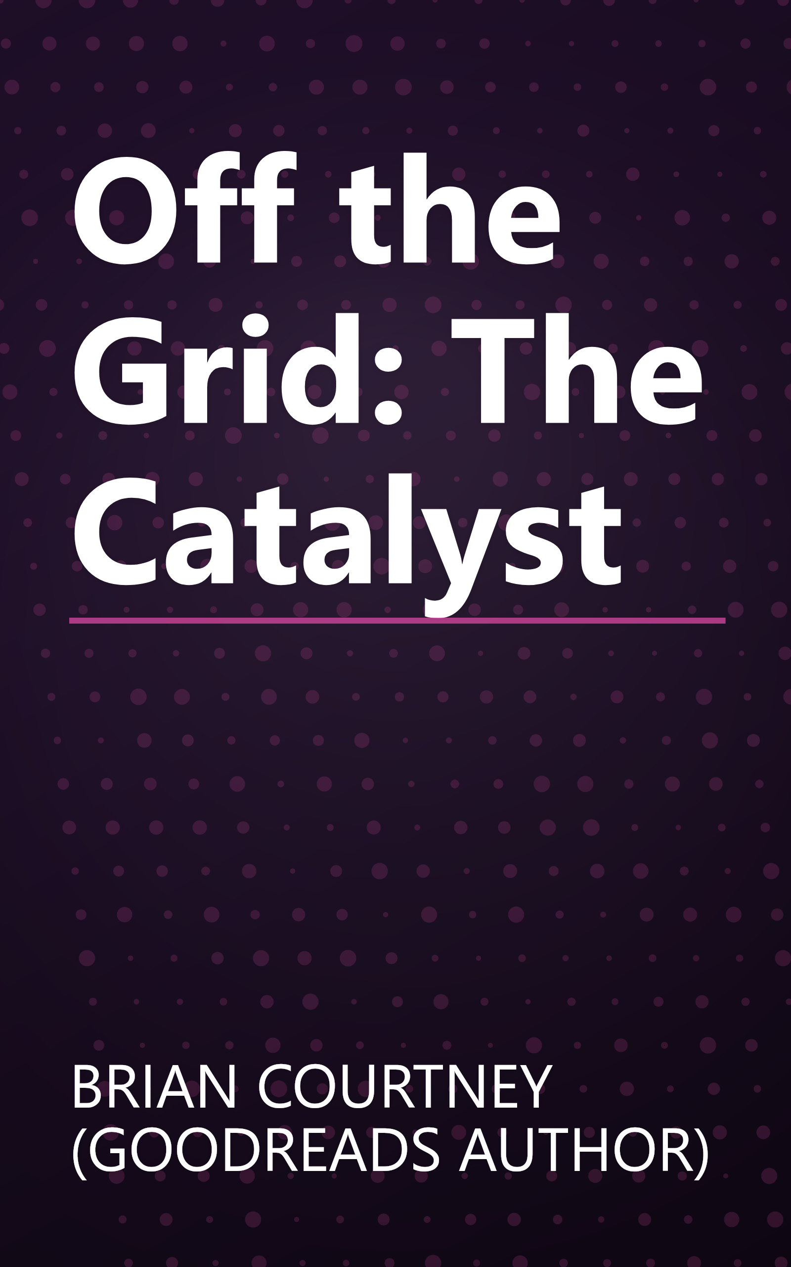 Off the Grid: The Catalyst book cover