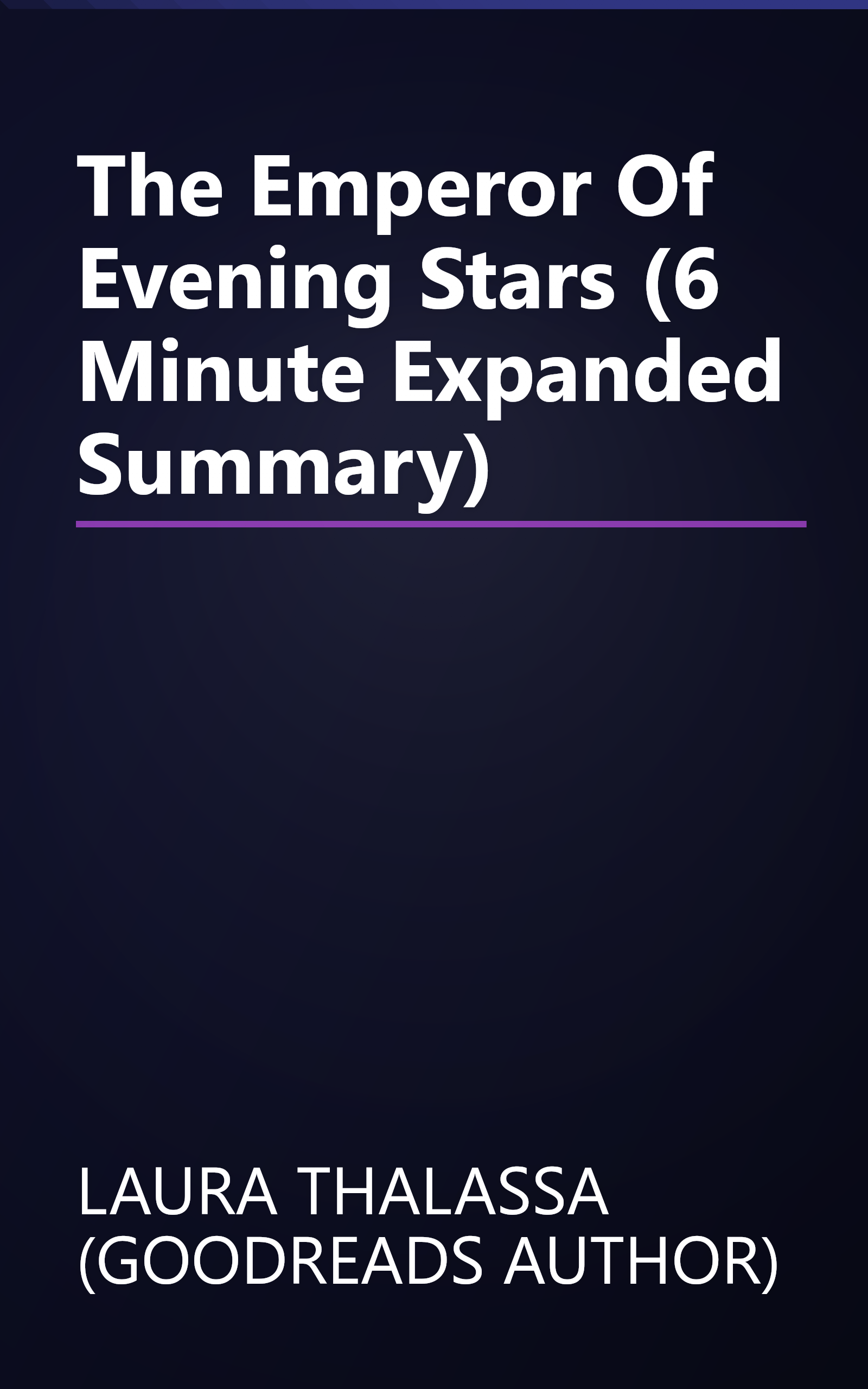 The Emperor Of Evening Stars (6 Minute   Expanded Summary) book cover