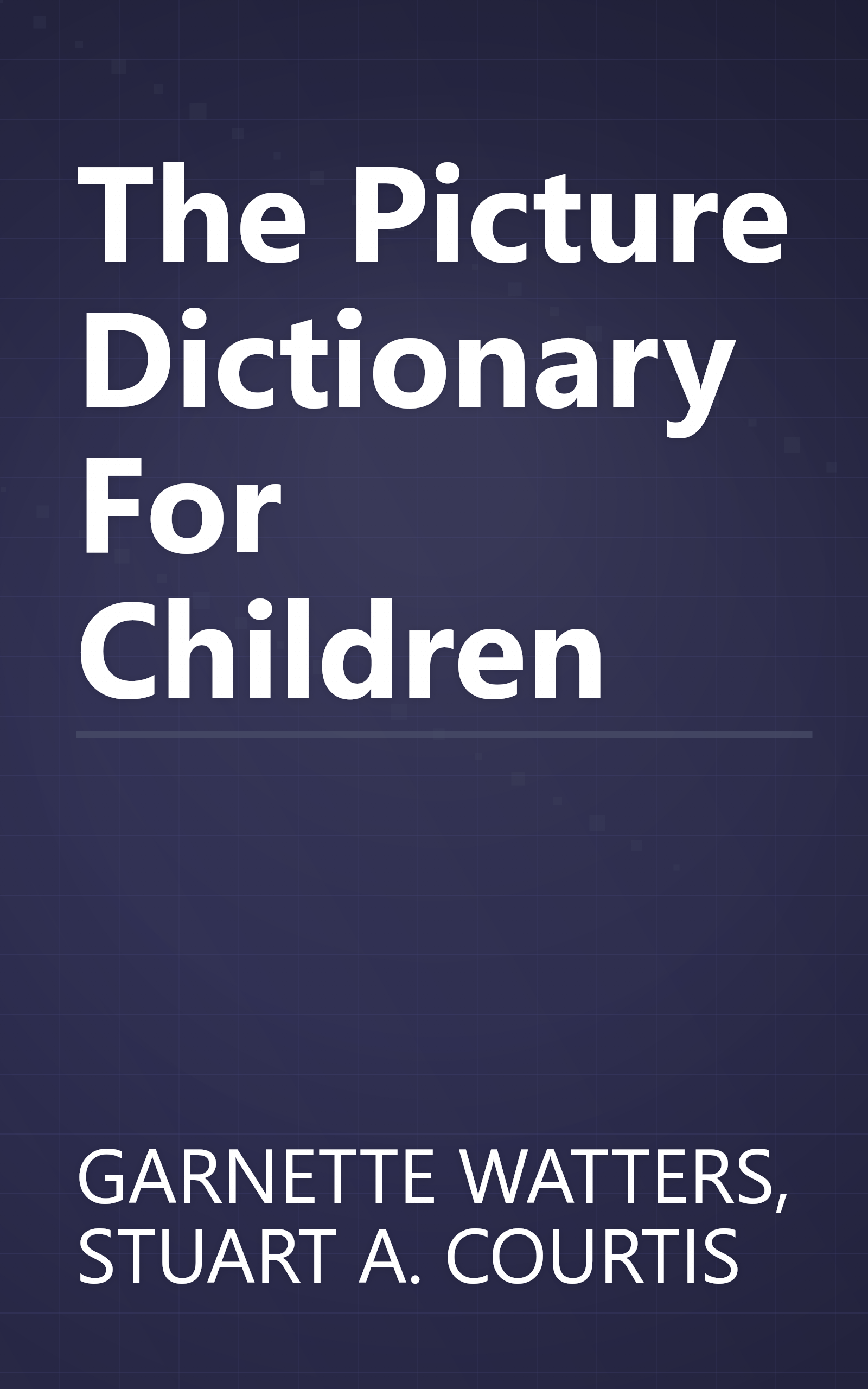The Picture Dictionary For Children book cover