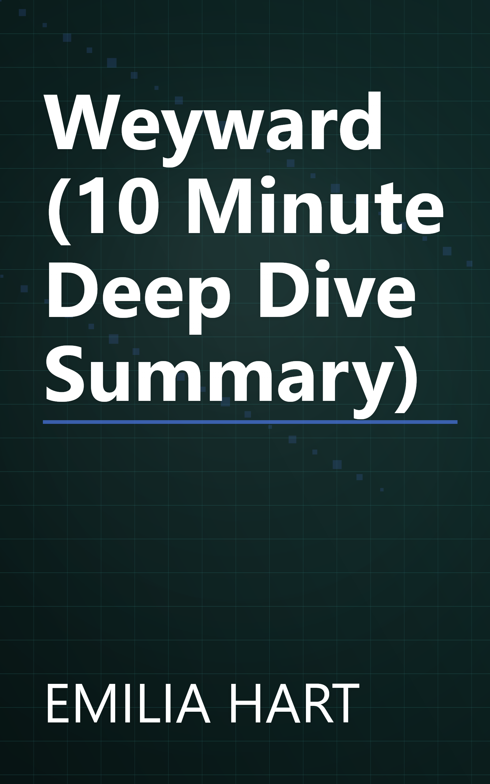 Weyward (10 Minute   Deep Dive Summary) book cover