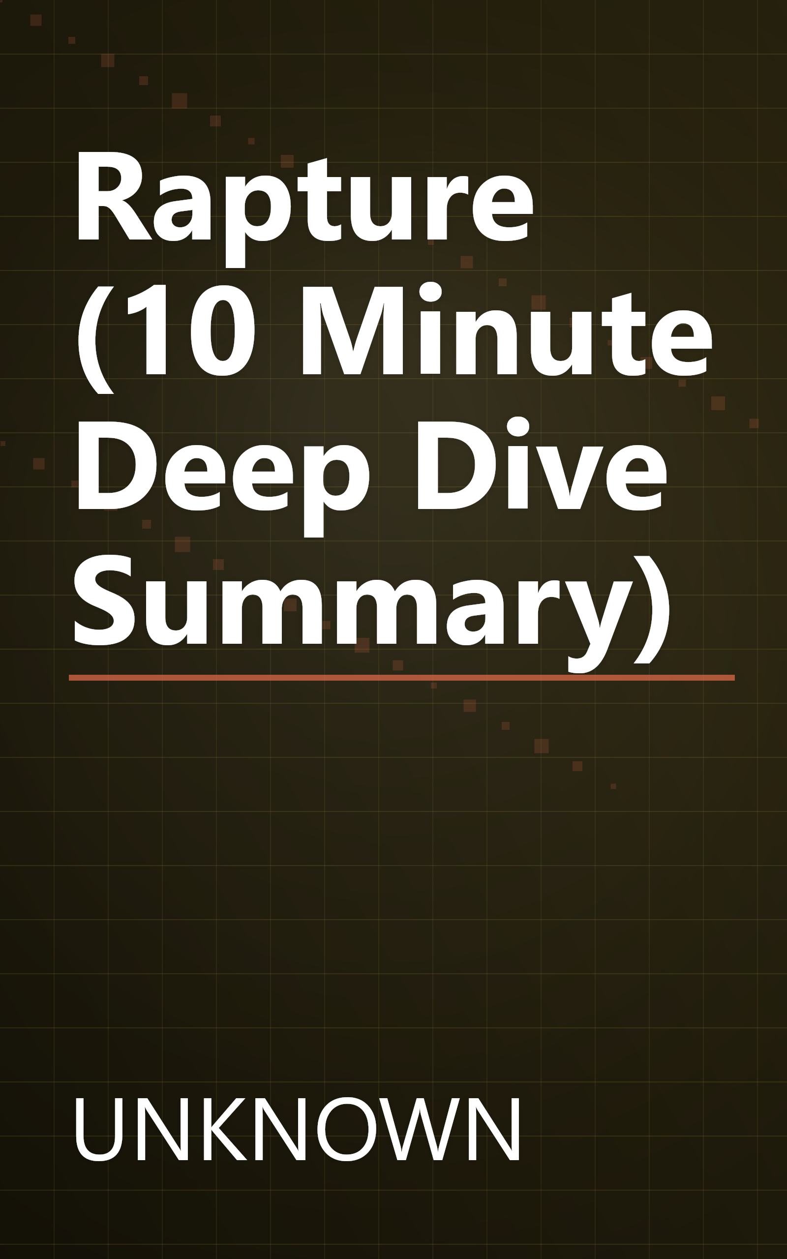 Rapture (10 Minute   Deep Dive Summary) book cover