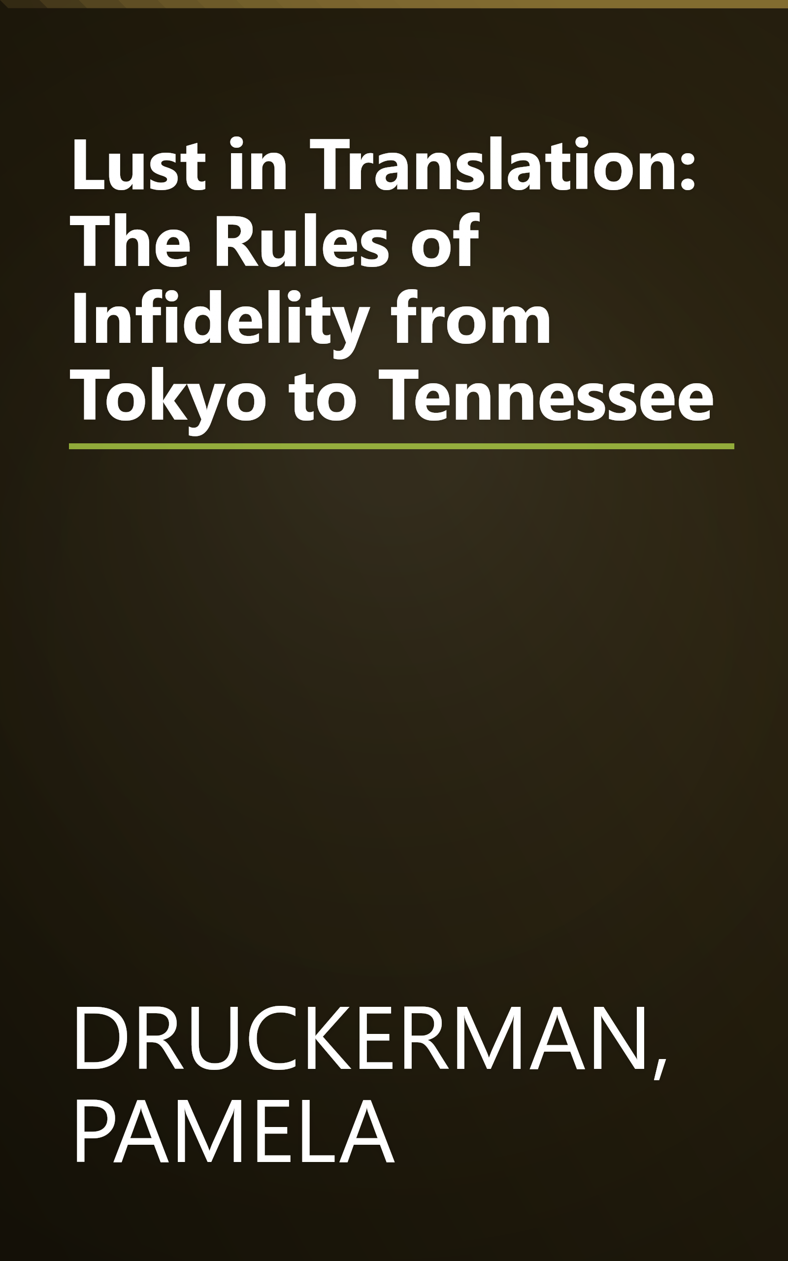 Lust in Translation: The Rules of Infidelity from Tokyo to Tennessee book cover