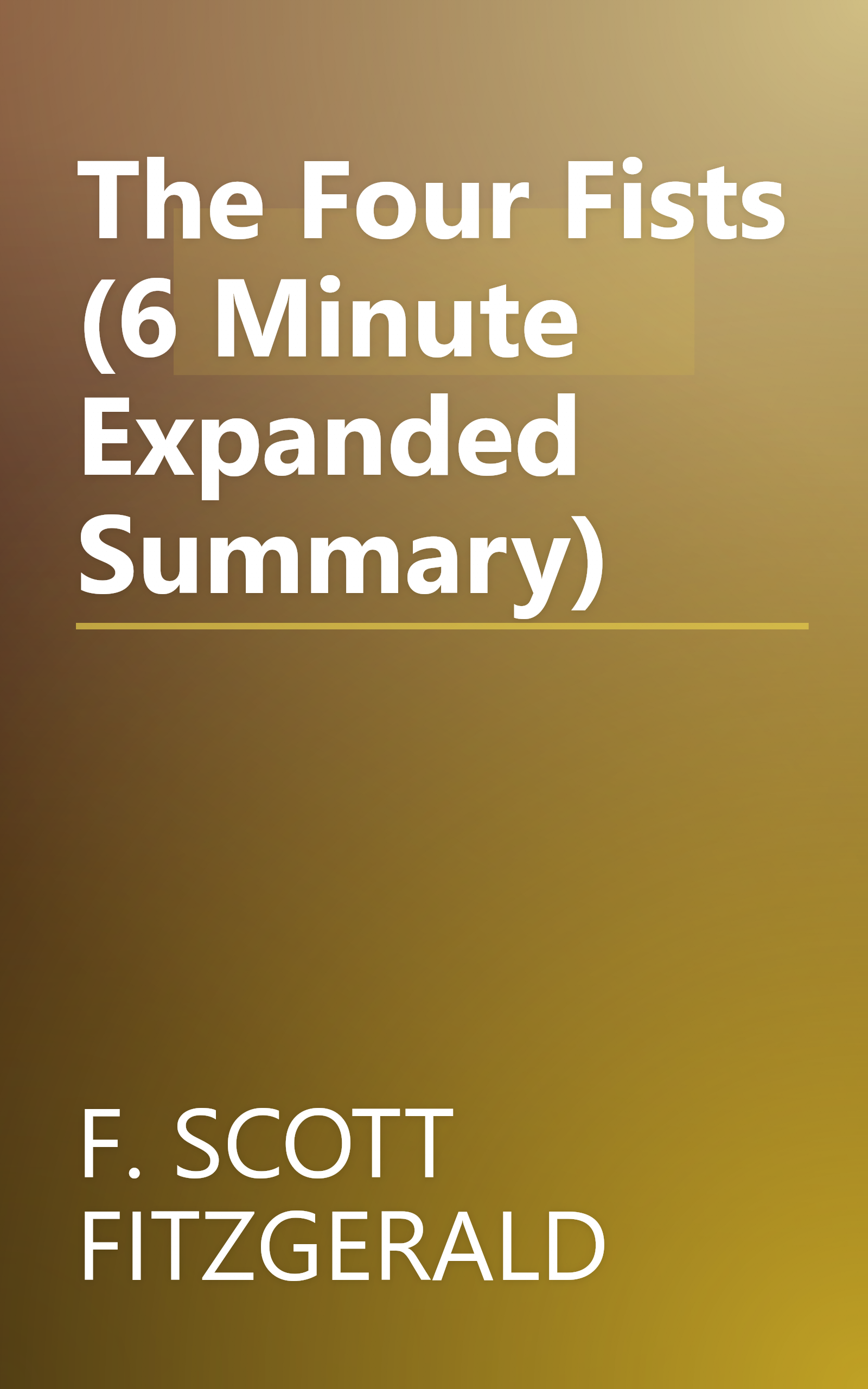The Four Fists (6 Minute   Expanded Summary) book cover