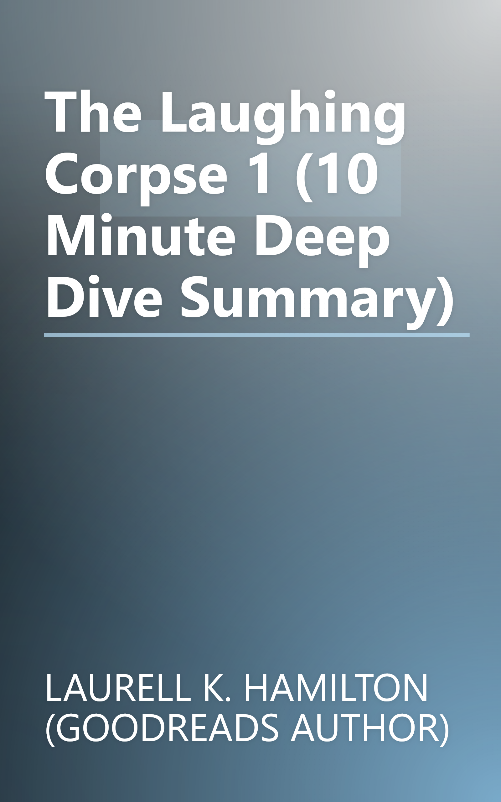 The Laughing Corpse 1 (10 Minute   Deep Dive Summary) book cover