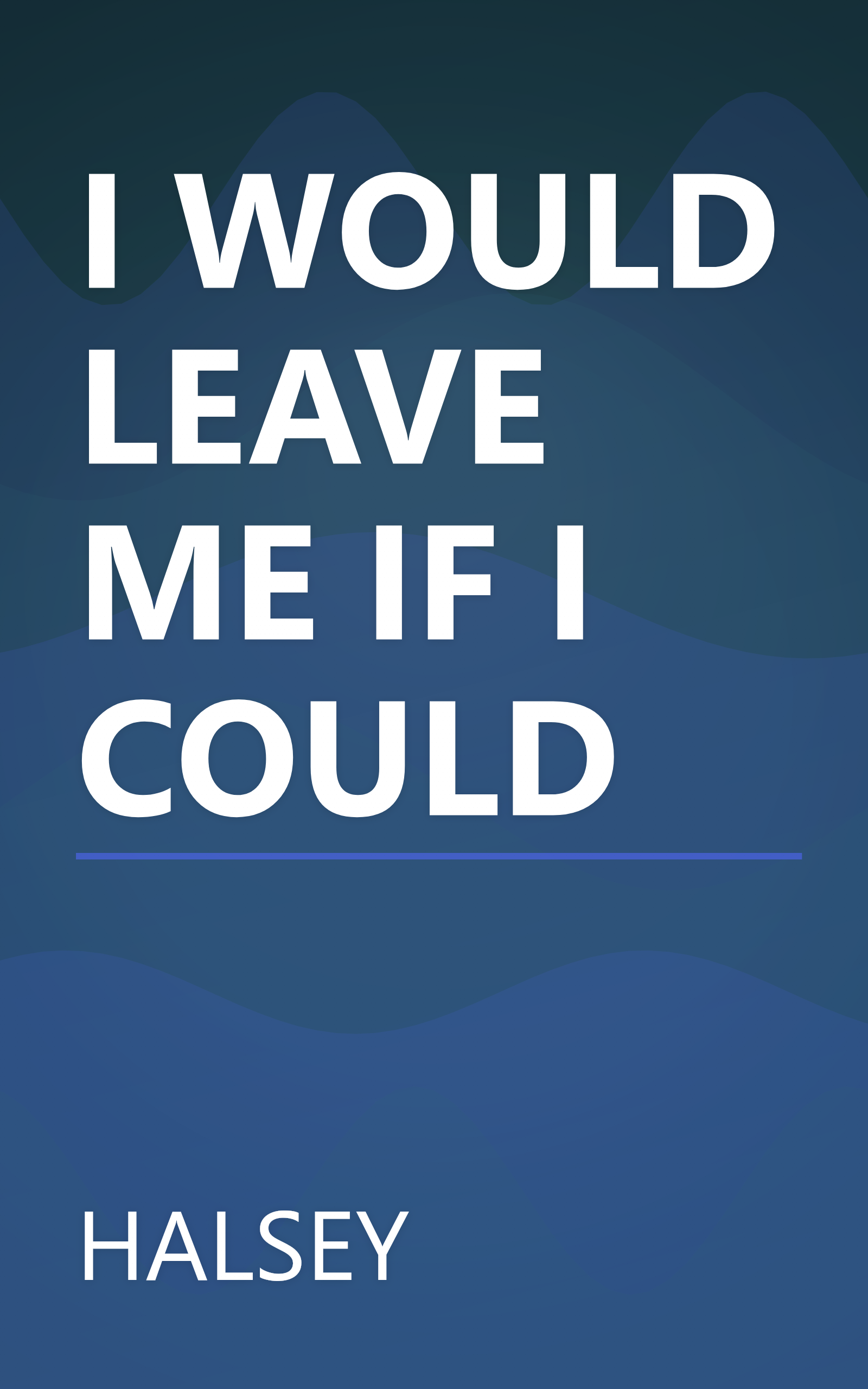 I WOULD LEAVE ME IF I COULD book cover