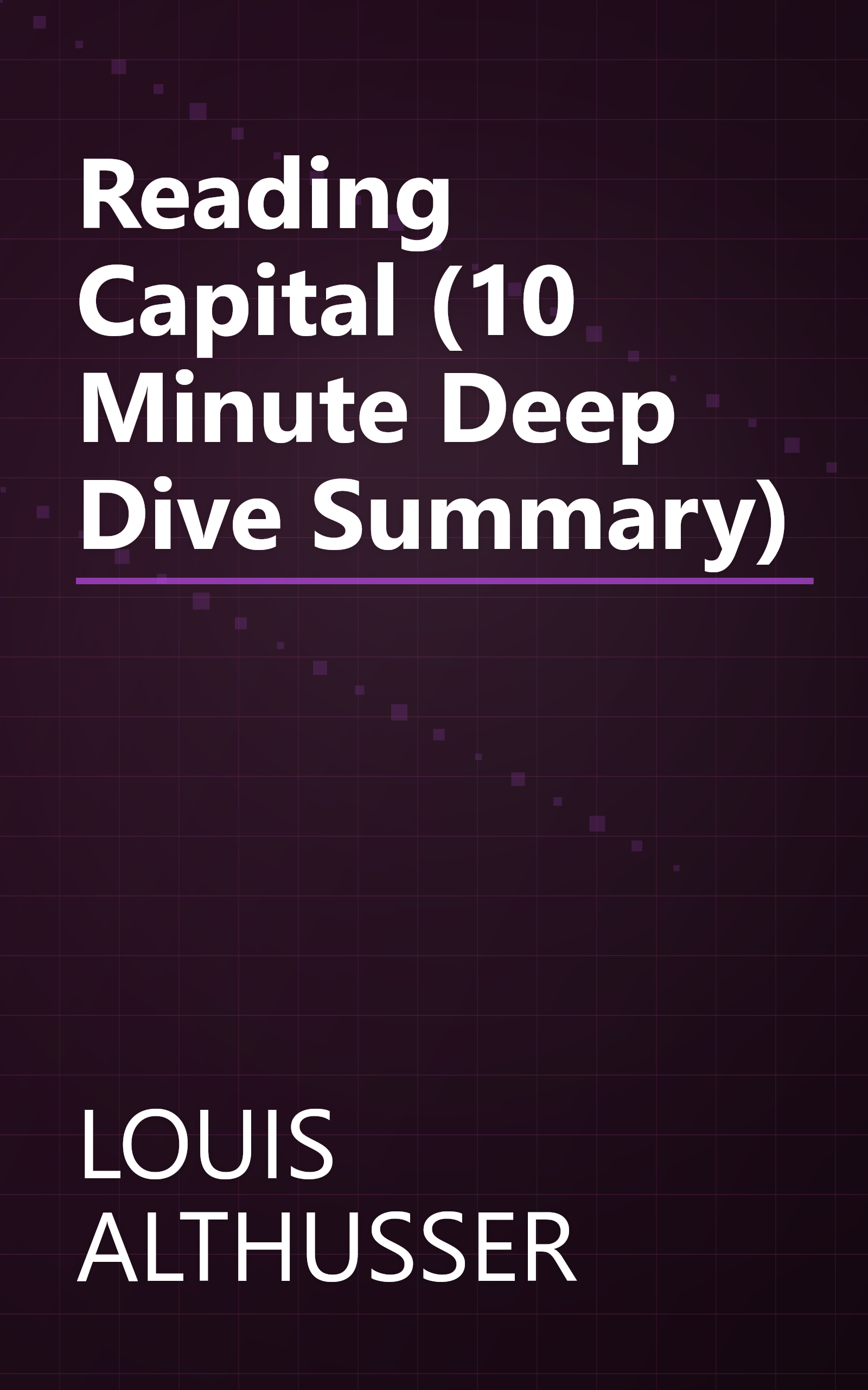 Reading Capital (10 Minute   Deep Dive Summary) book cover