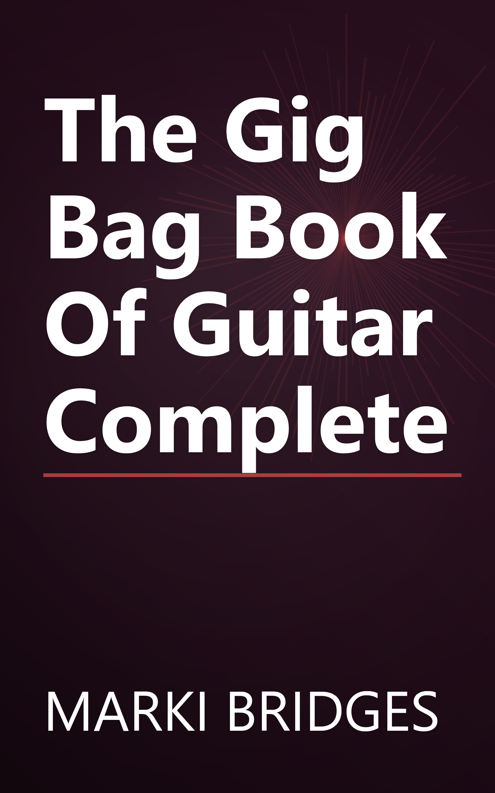 The Gig Bag Book Of Guitar Complete book cover