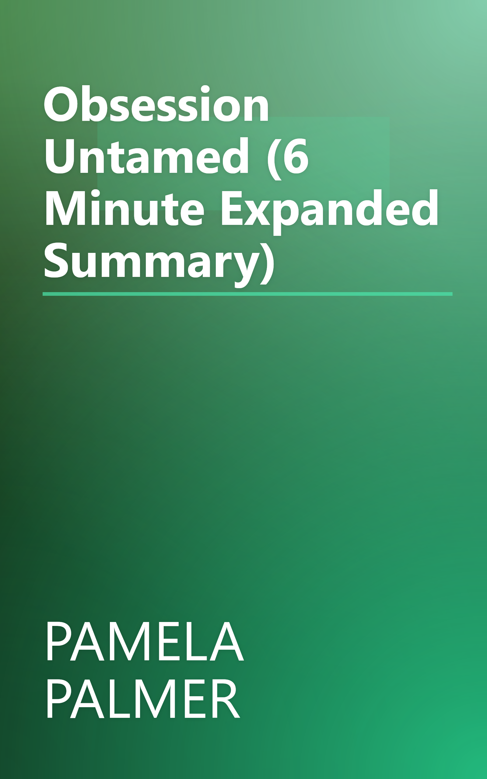 Obsession Untamed (6 Minute   Expanded Summary) book cover
