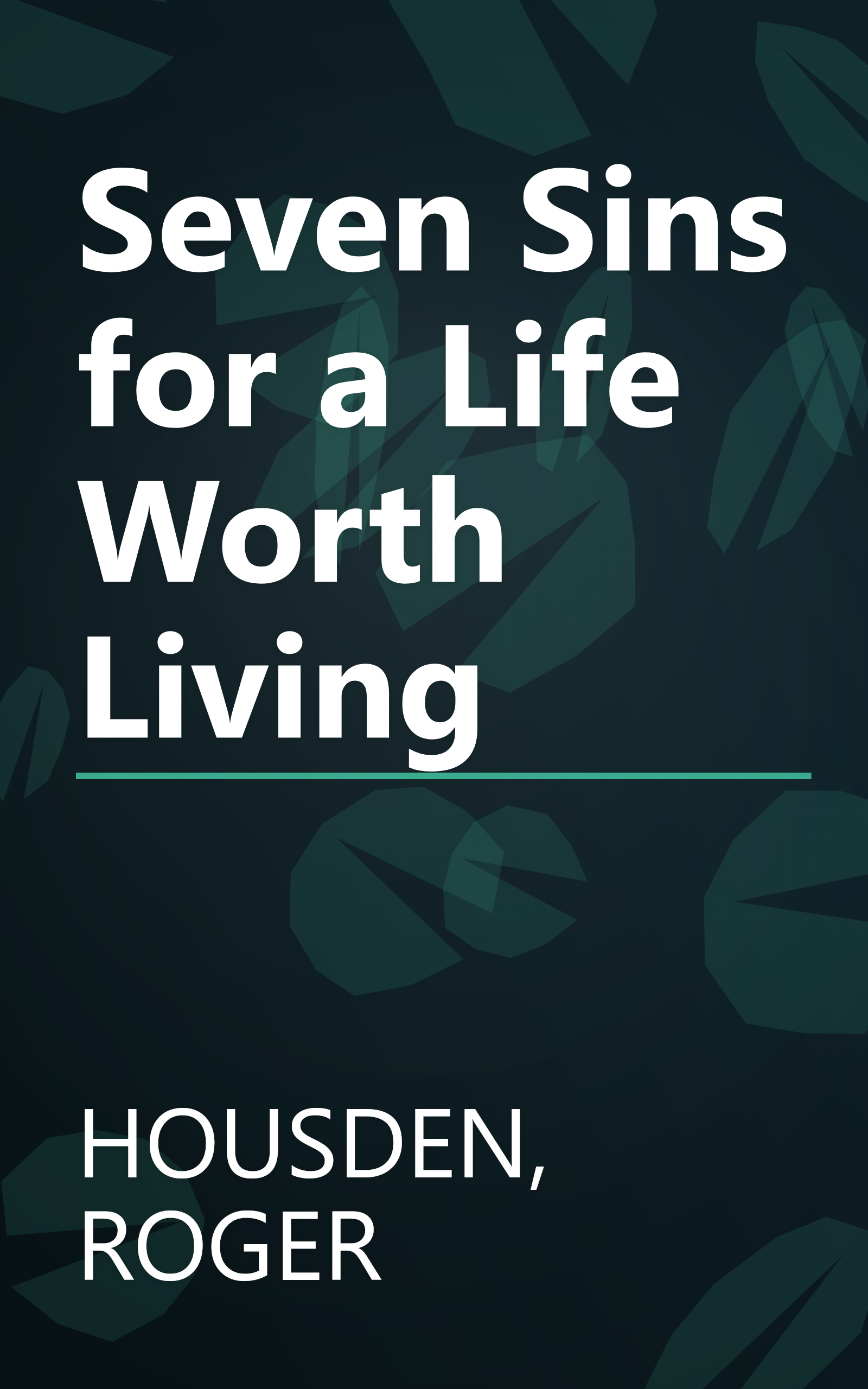 Seven Sins for a Life Worth Living book cover