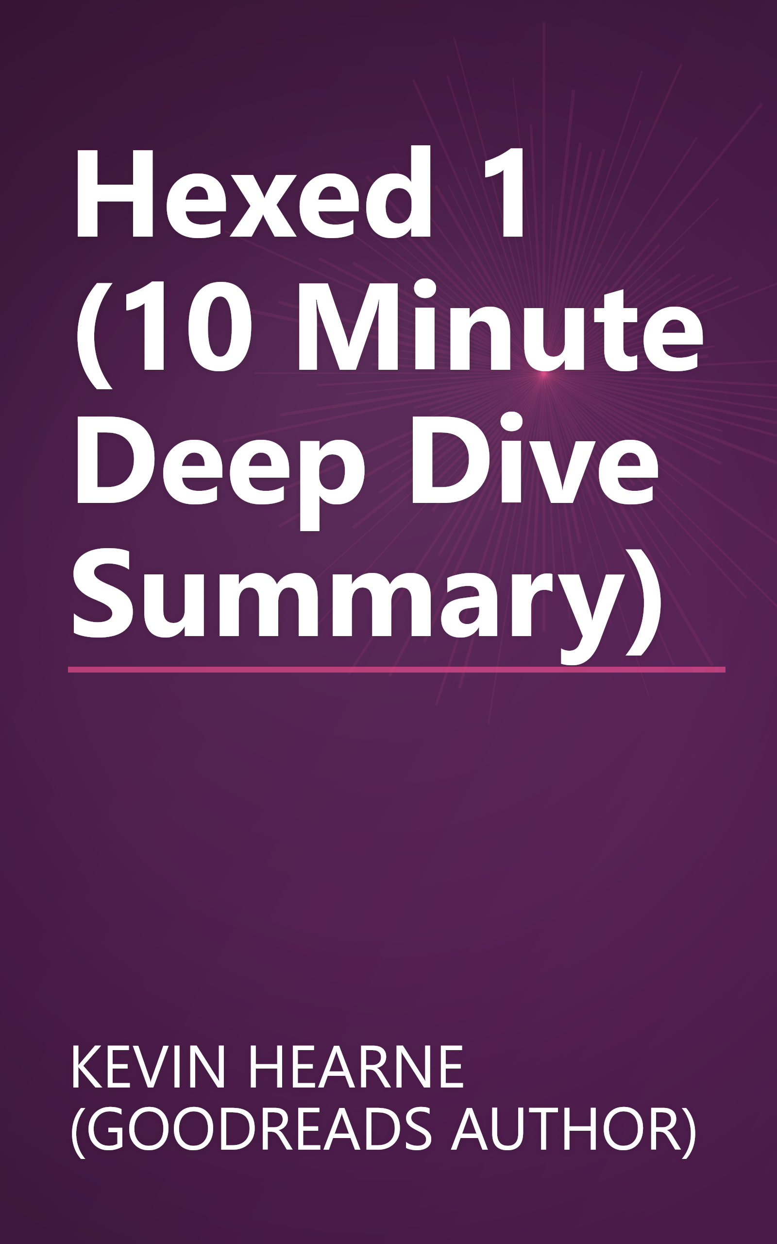 Hexed 1 (10 Minute   Deep Dive Summary) book cover