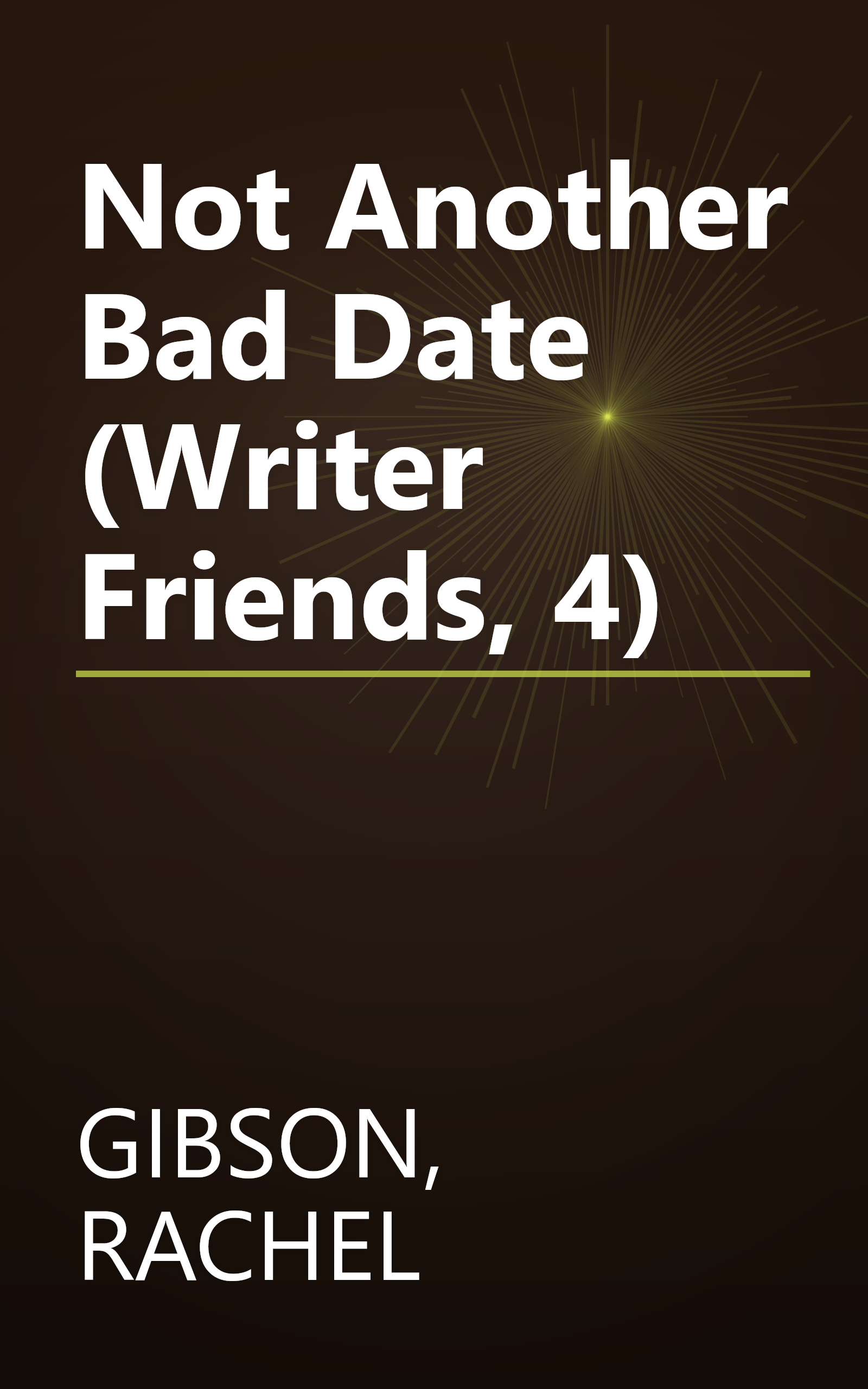 Not Another Bad Date (Writer Friends, 4) book cover
